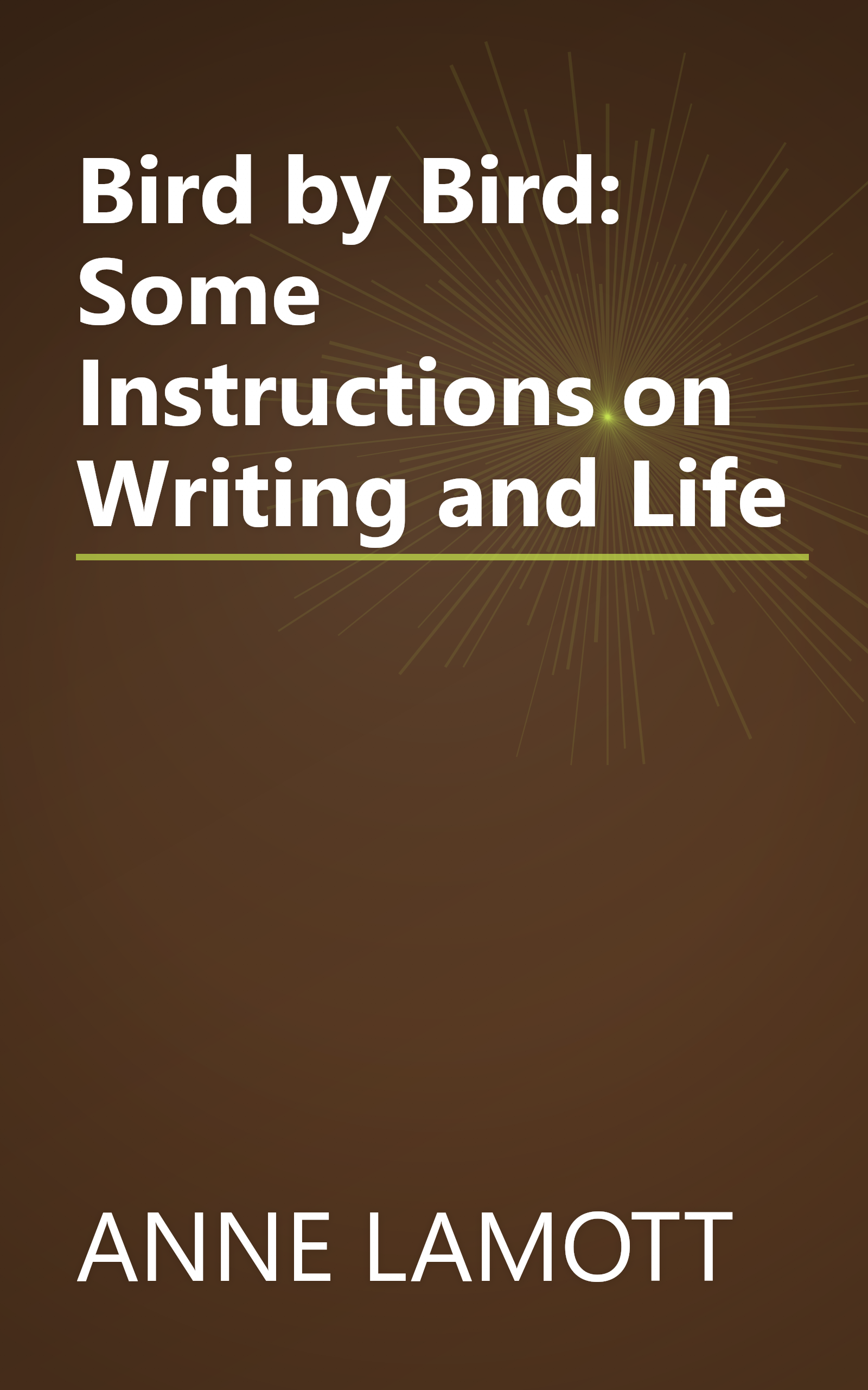 Bird by Bird: Some Instructions on Writing and Life book cover