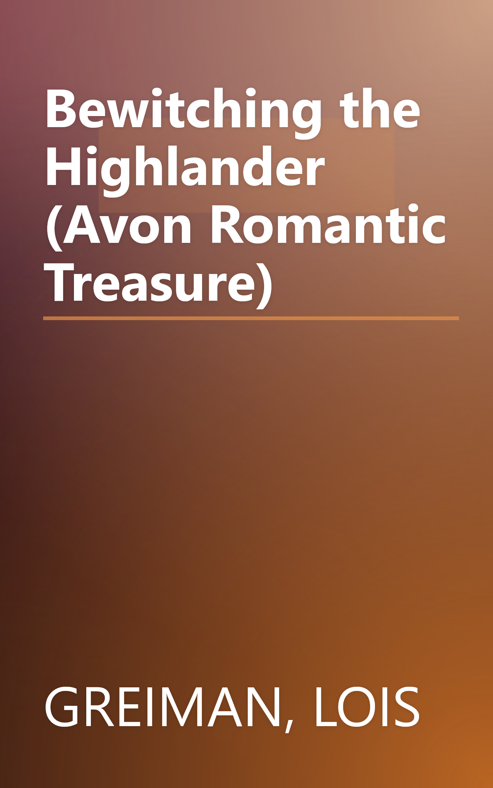Bewitching the Highlander (Avon Romantic Treasure) book cover