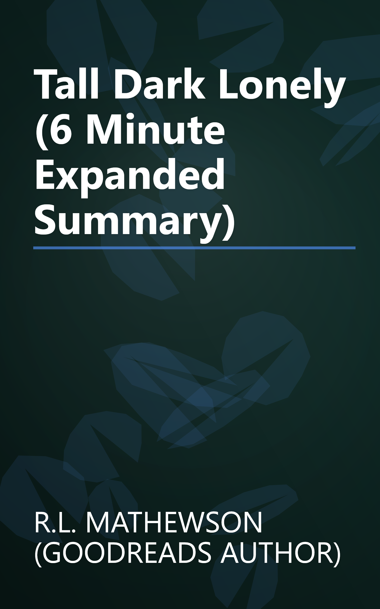 Tall  Dark   Lonely (6 Minute   Expanded Summary) book cover