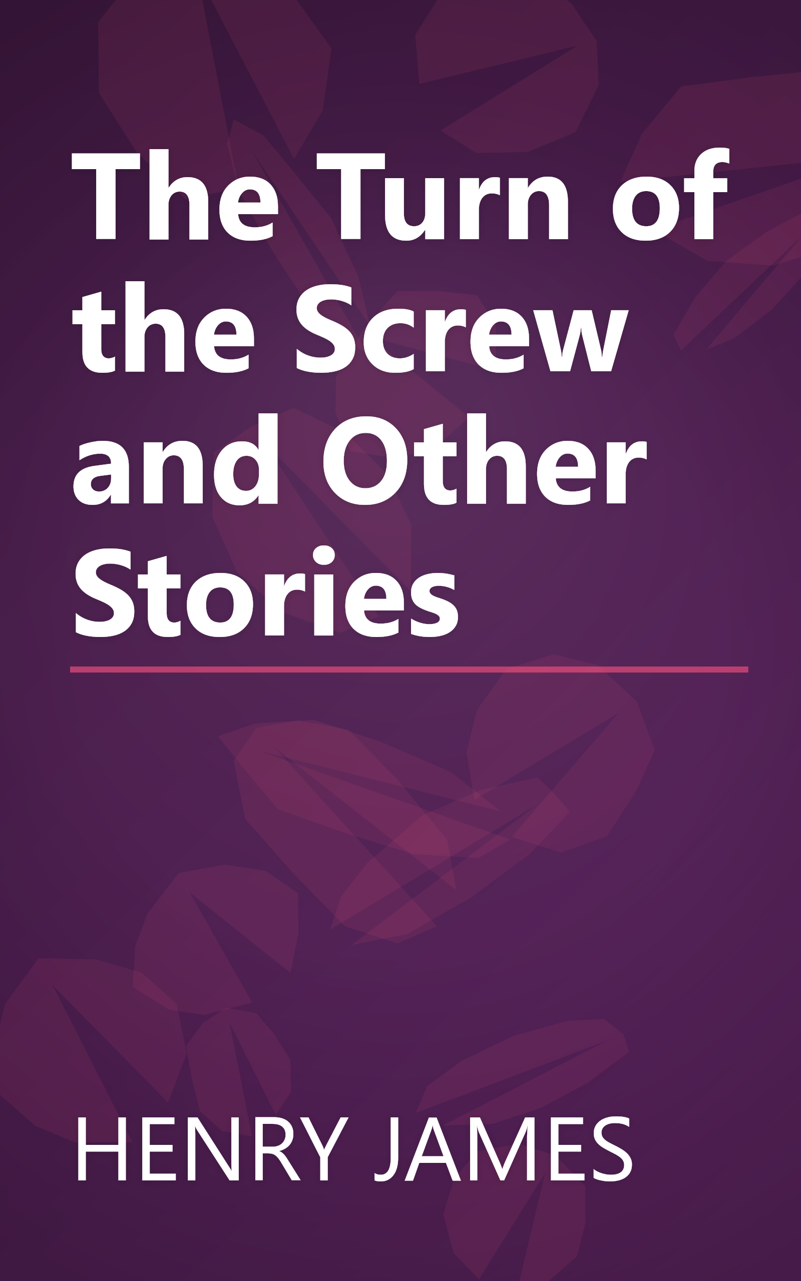 The Turn of the Screw and Other Stories book cover