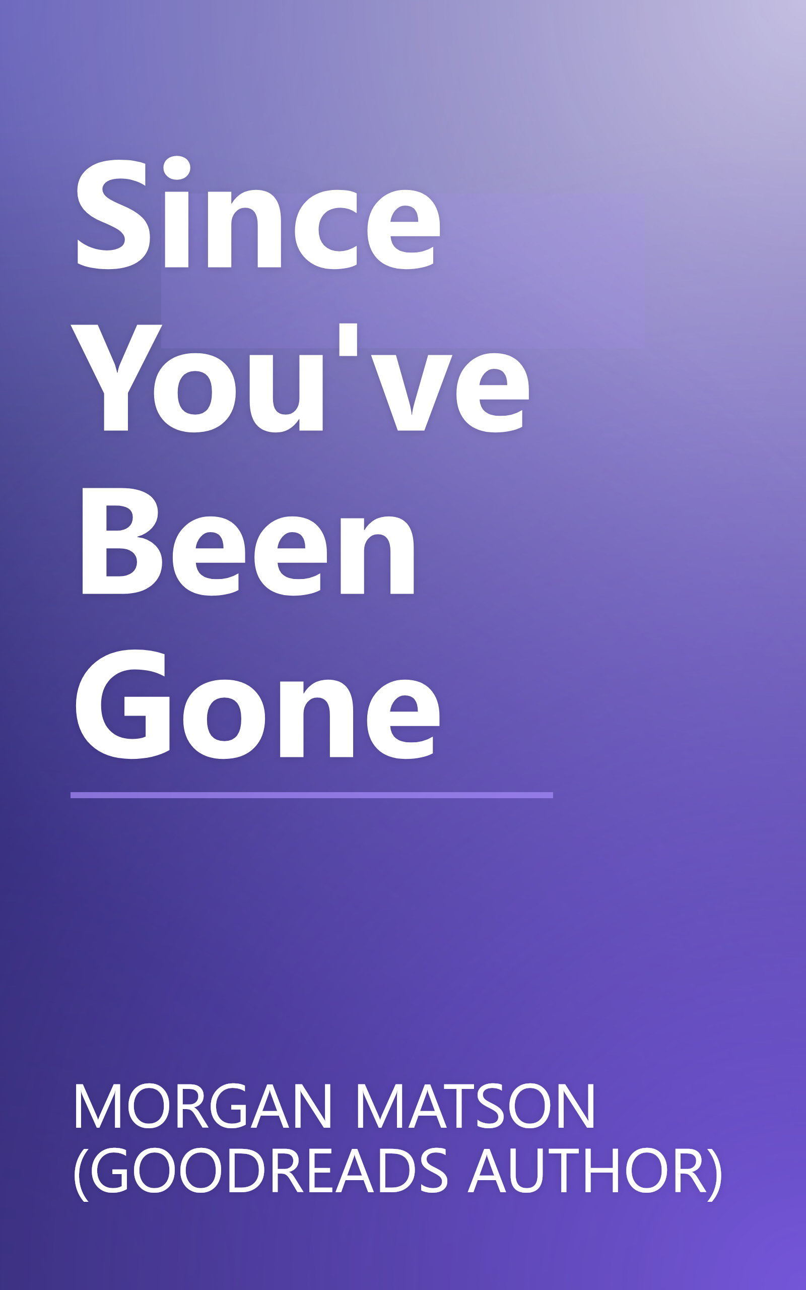 Since You've Been Gone book cover