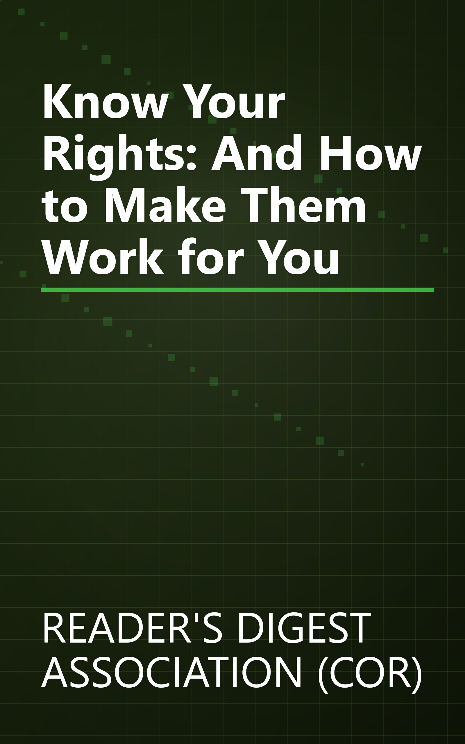Know Your Rights: And How to Make Them Work for You book cover