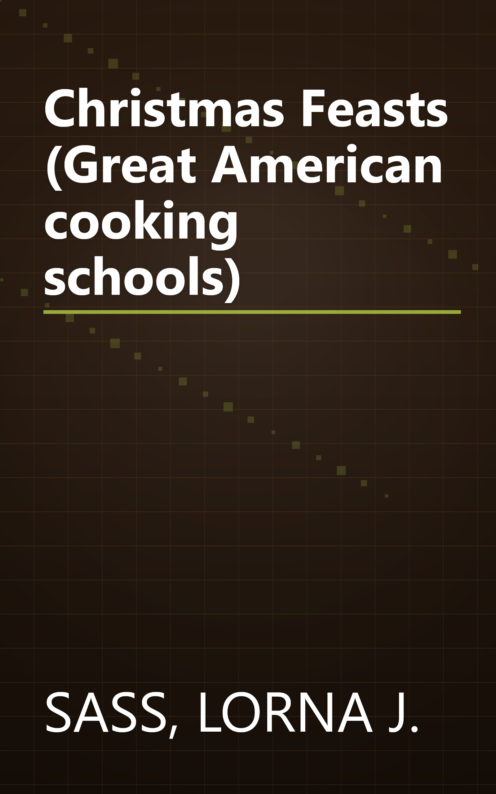 Christmas Feasts (Great American cooking schools) book cover
