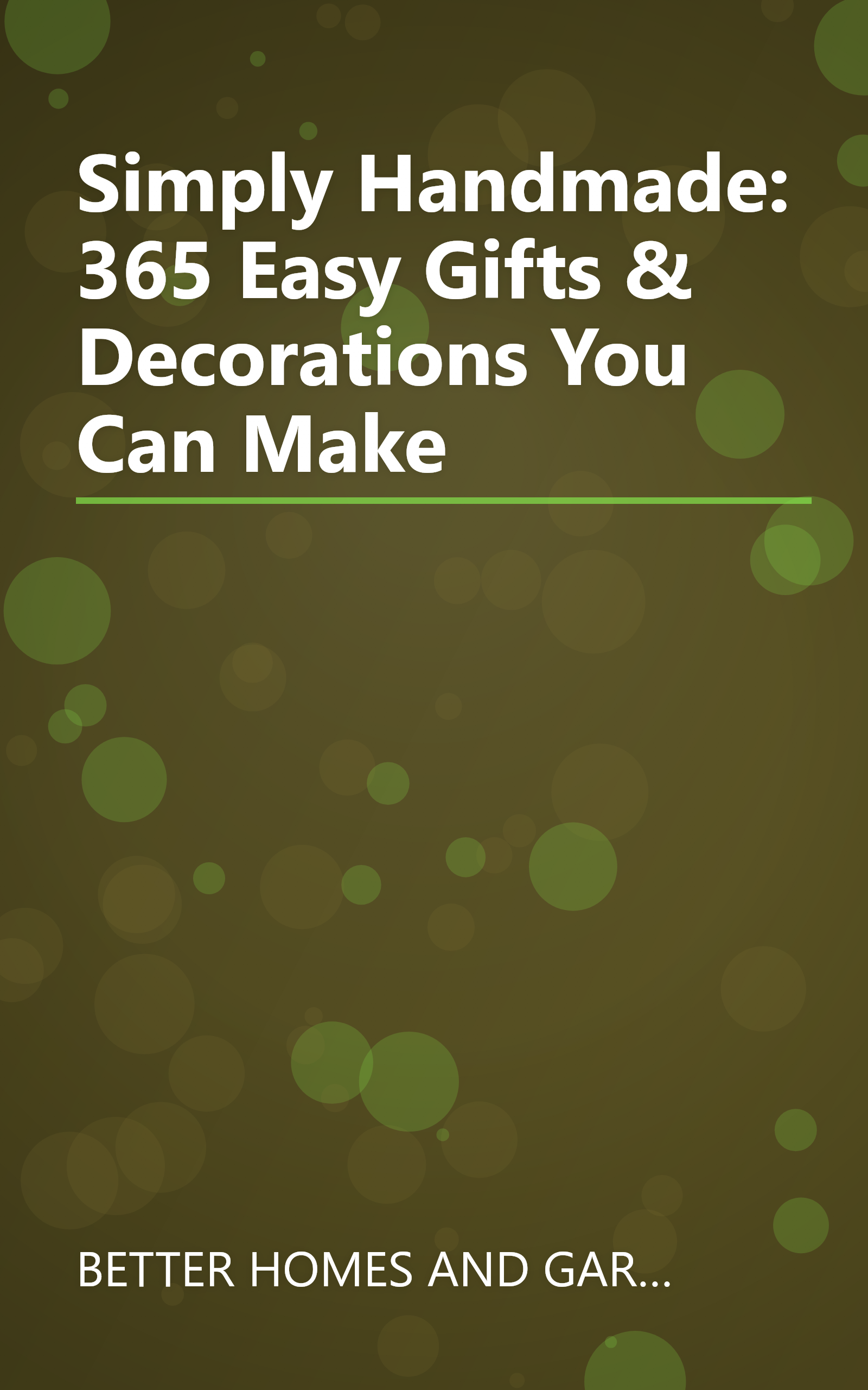 Simply Handmade: 365 Easy Gifts & Decorations You Can Make book cover