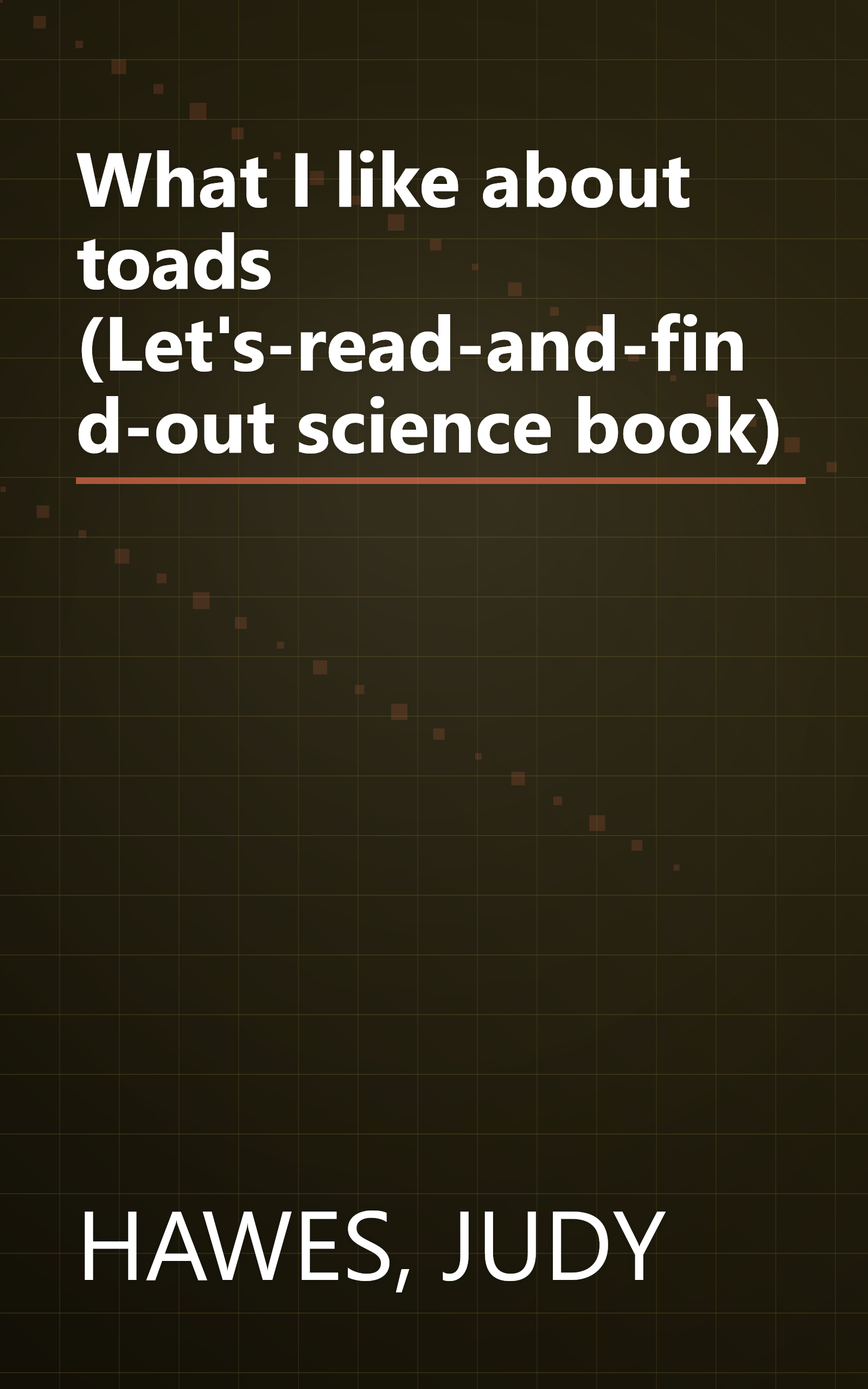 What I like about toads (Let's-read-and-find-out science book) book cover
