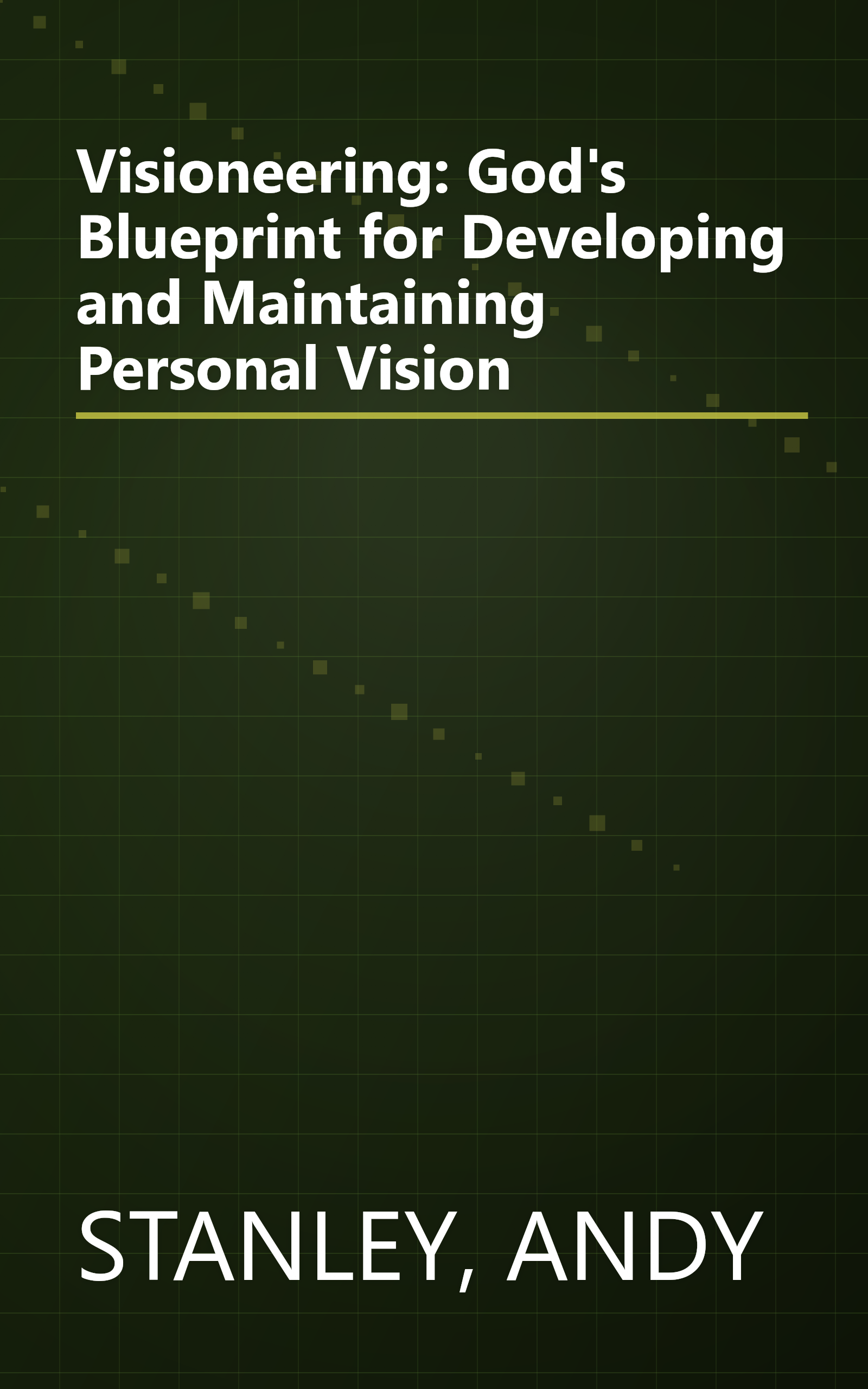Visioneering: God's Blueprint for Developing and Maintaining Personal Vision book cover