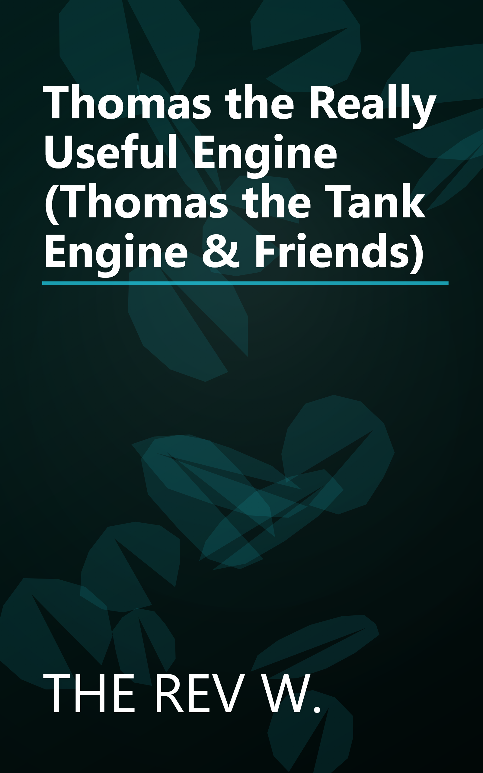Thomas the Really Useful Engine (Thomas the Tank Engine & Friends) book cover