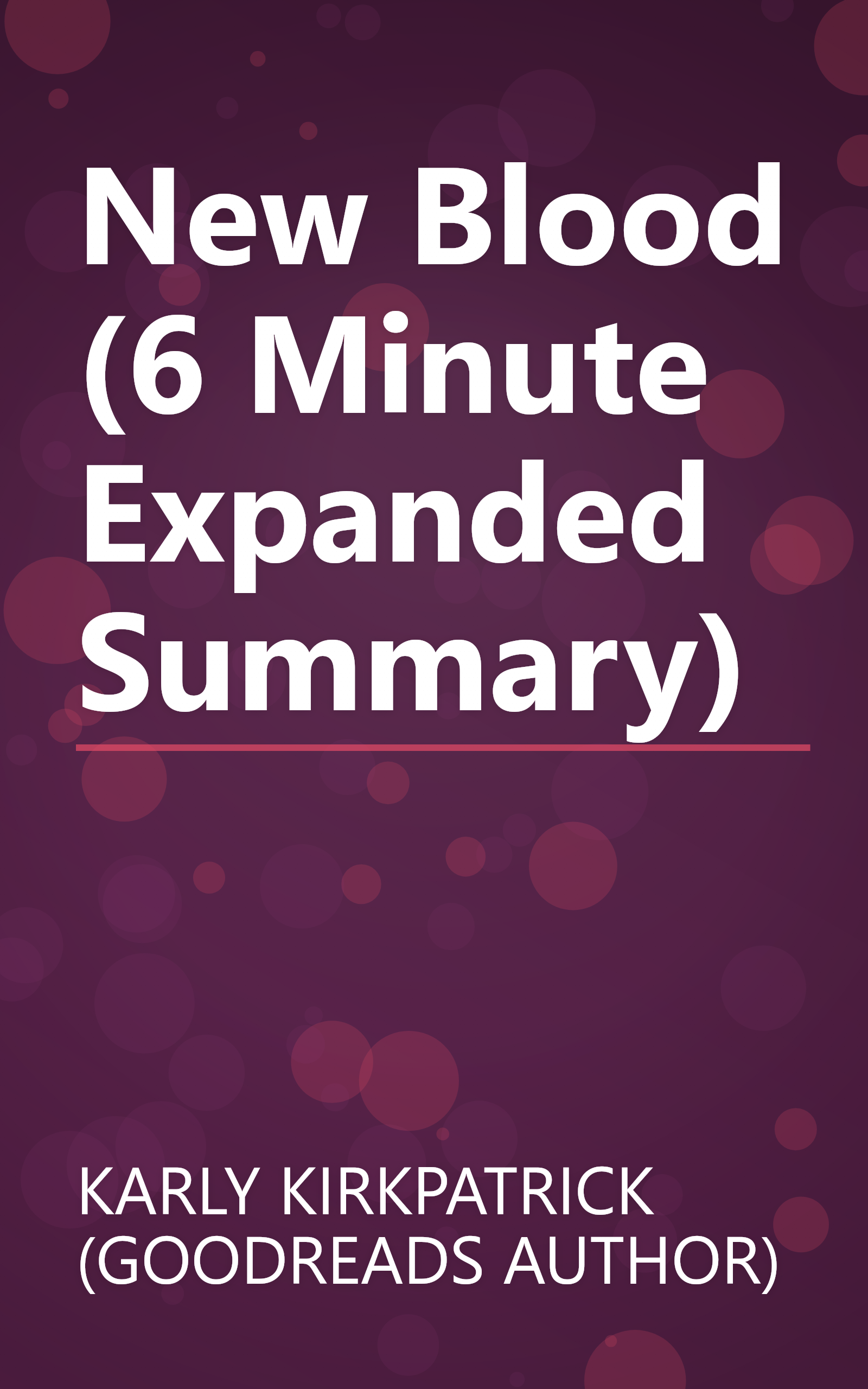 New Blood (6 Minute   Expanded Summary) book cover