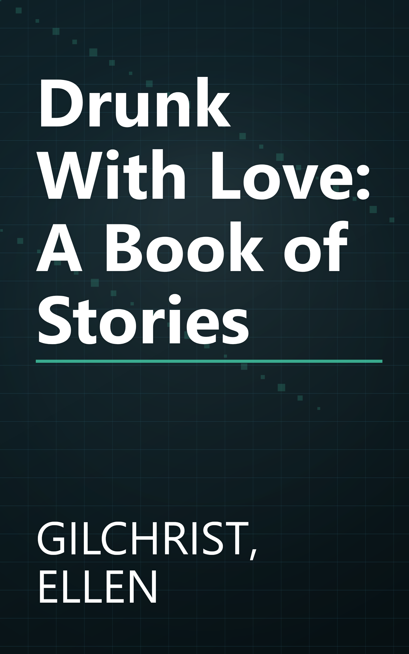 Drunk With Love: A Book of Stories book cover