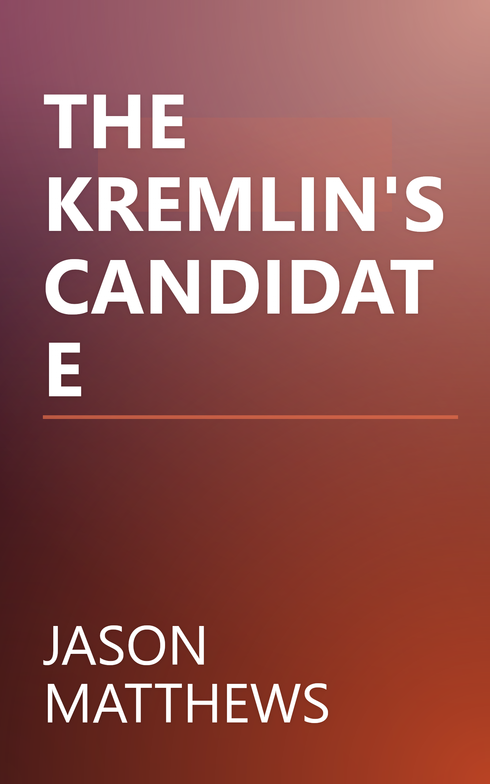 THE KREMLIN'S CANDIDATE book cover