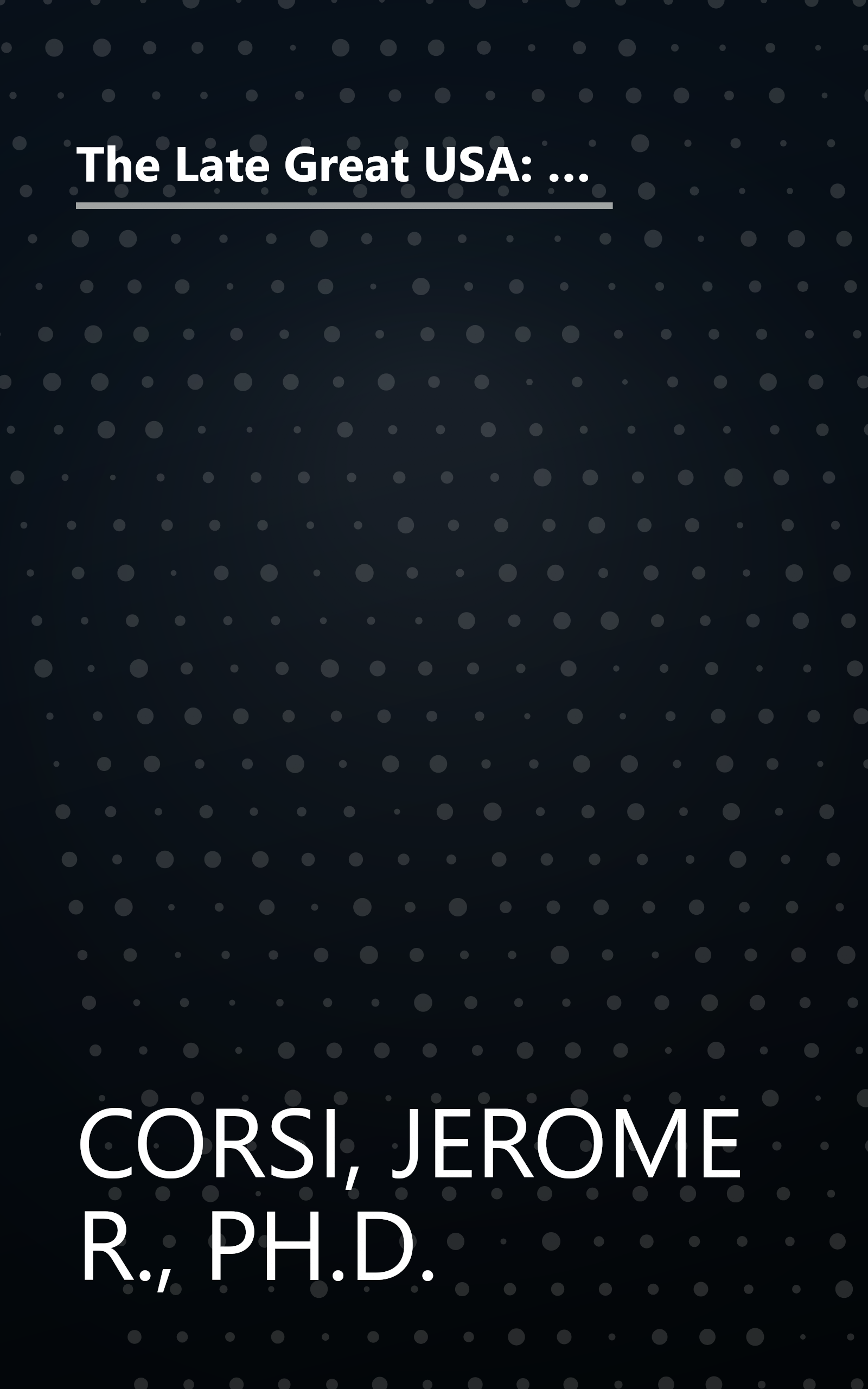 The Late Great USA: NAFTA, the North American Union, and the Threat of a Coming Merger with Mexico and Canada book cover