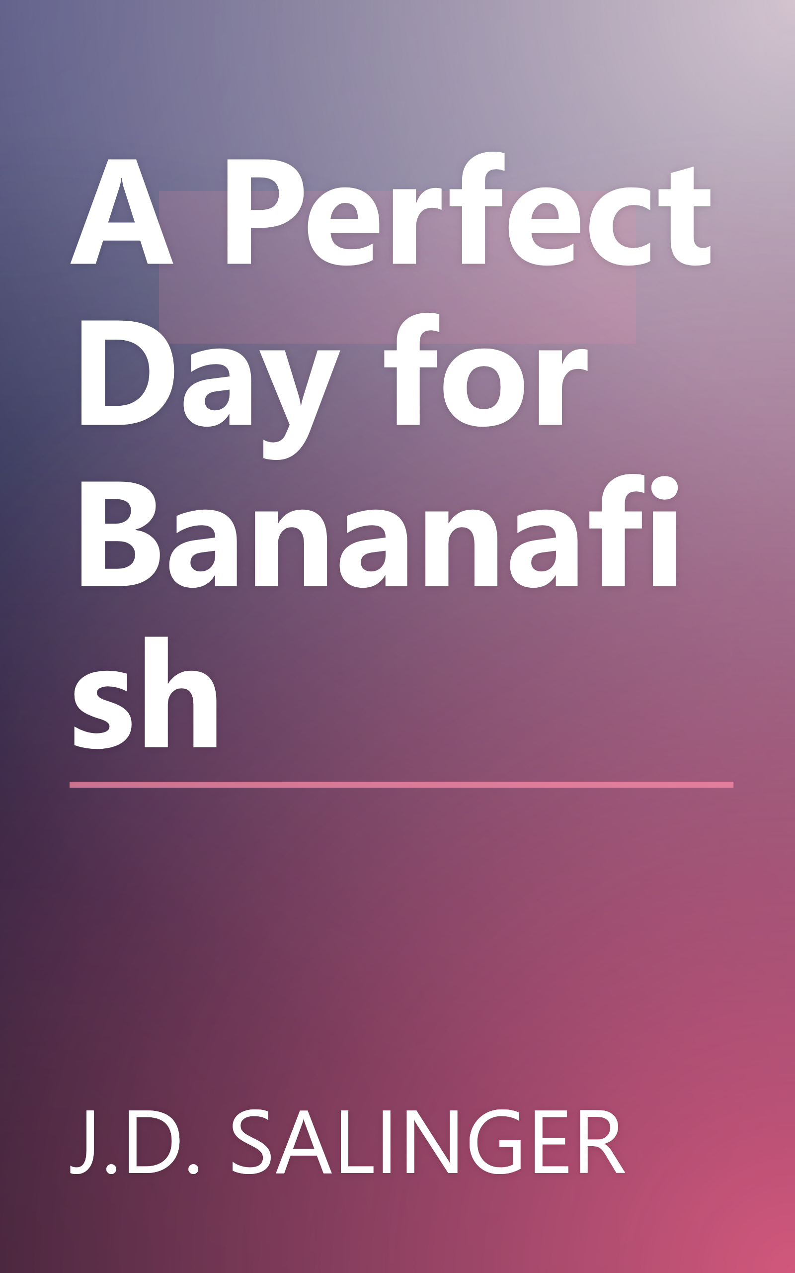 A Perfect Day for Bananafish book cover