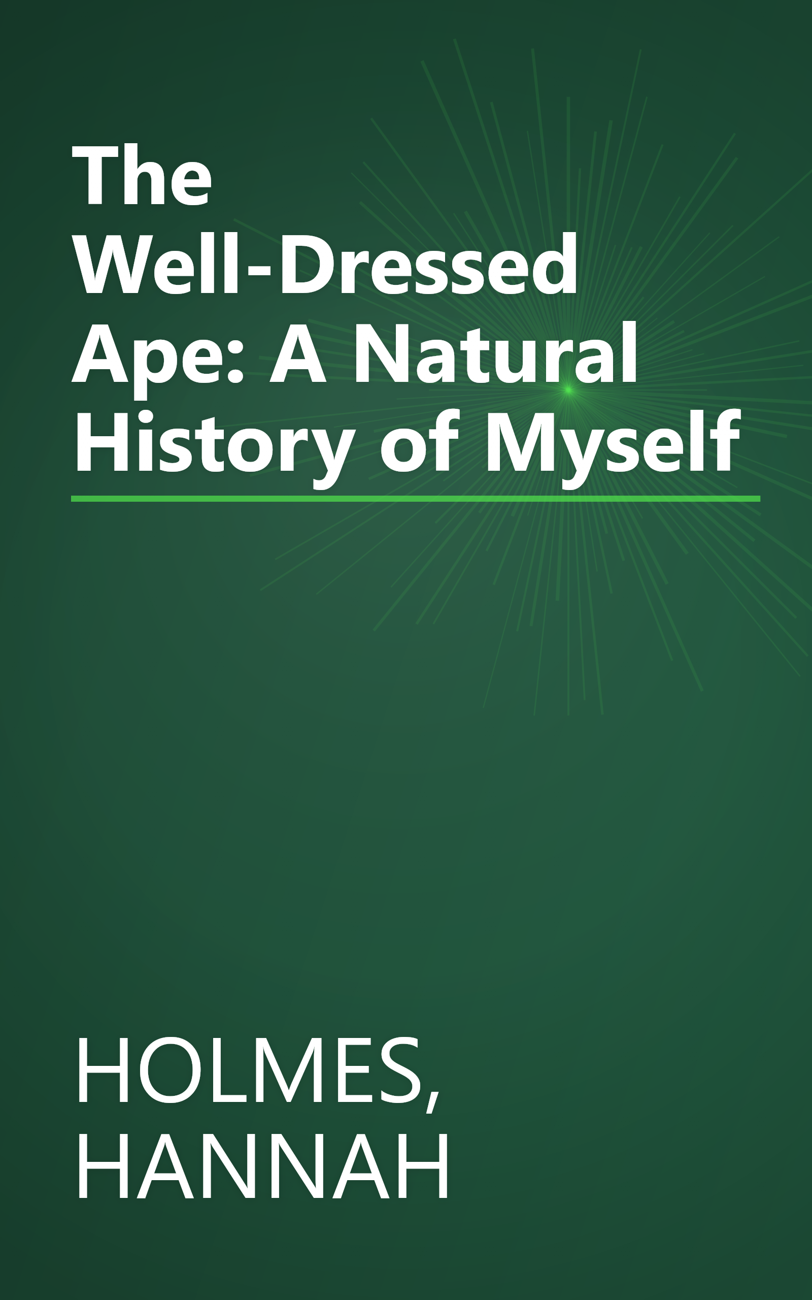 The Well-Dressed Ape: A Natural History of Myself book cover