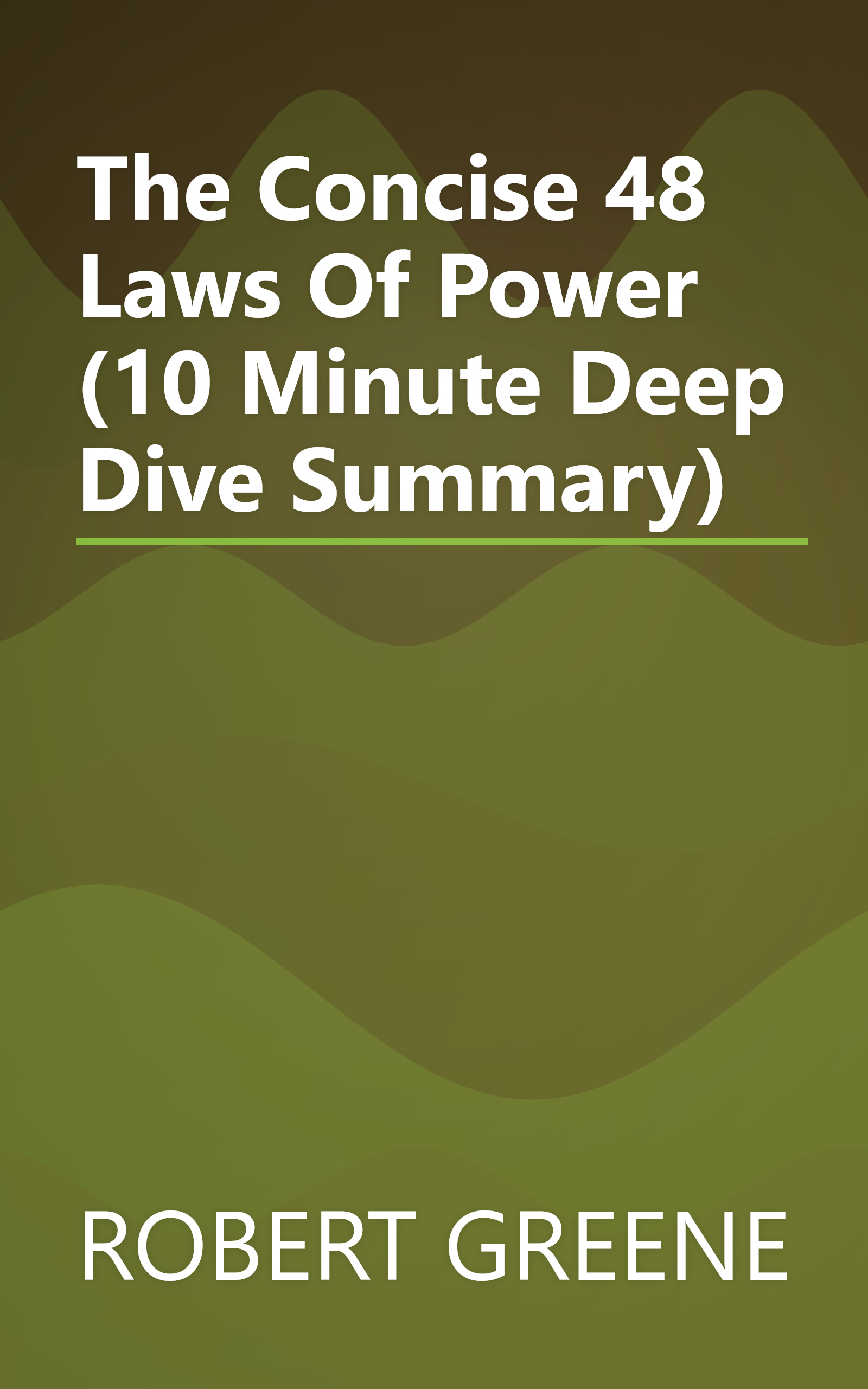 The Concise 48 Laws Of Power (10 Minute   Deep Dive Summary) book cover