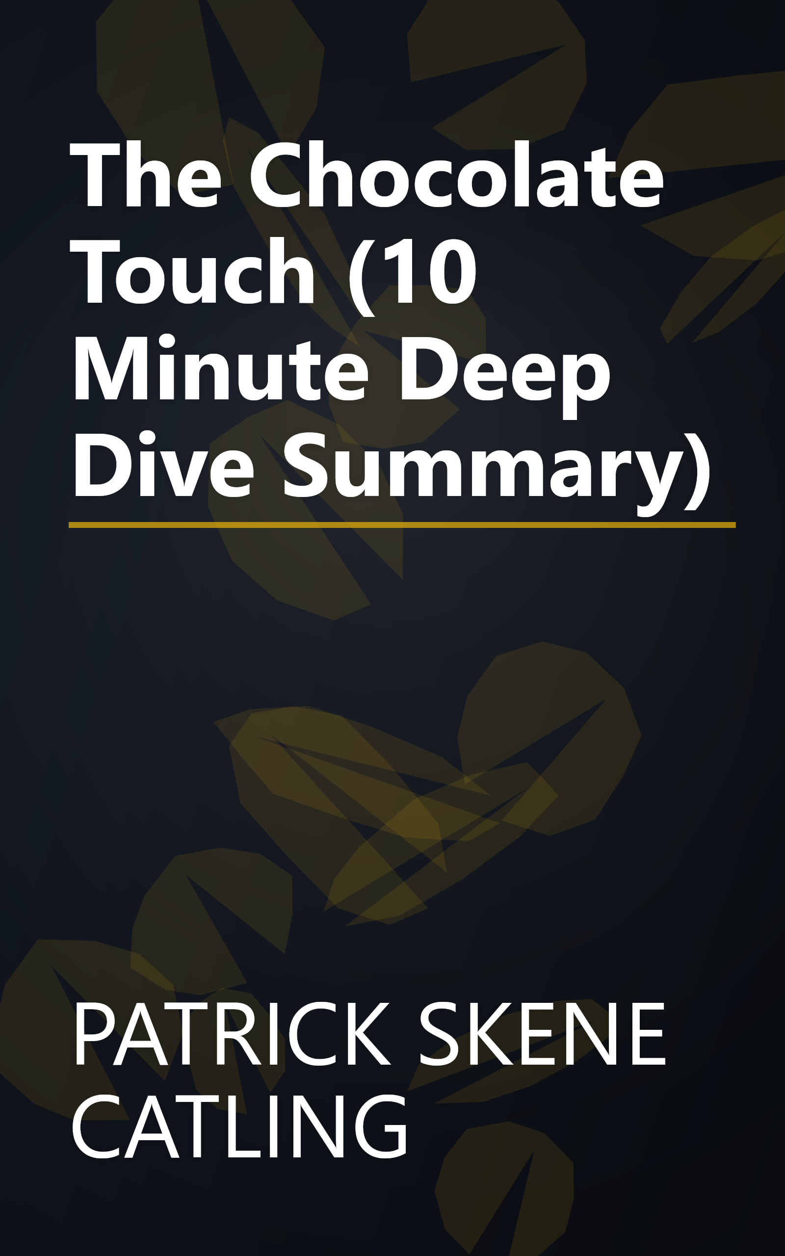 The Chocolate Touch (10 Minute   Deep Dive Summary) book cover