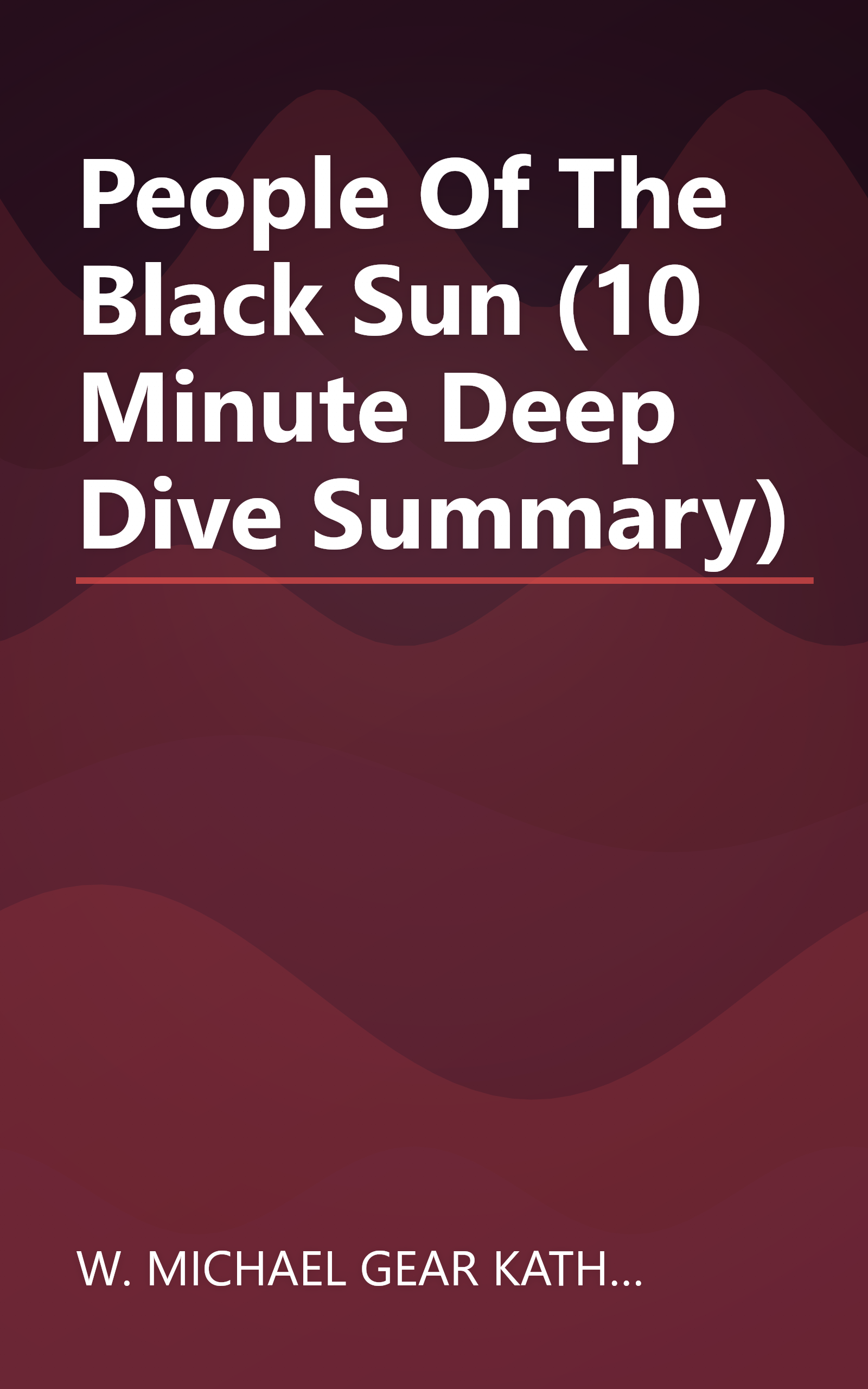 People Of The Black Sun (10 Minute   Deep Dive Summary) book cover