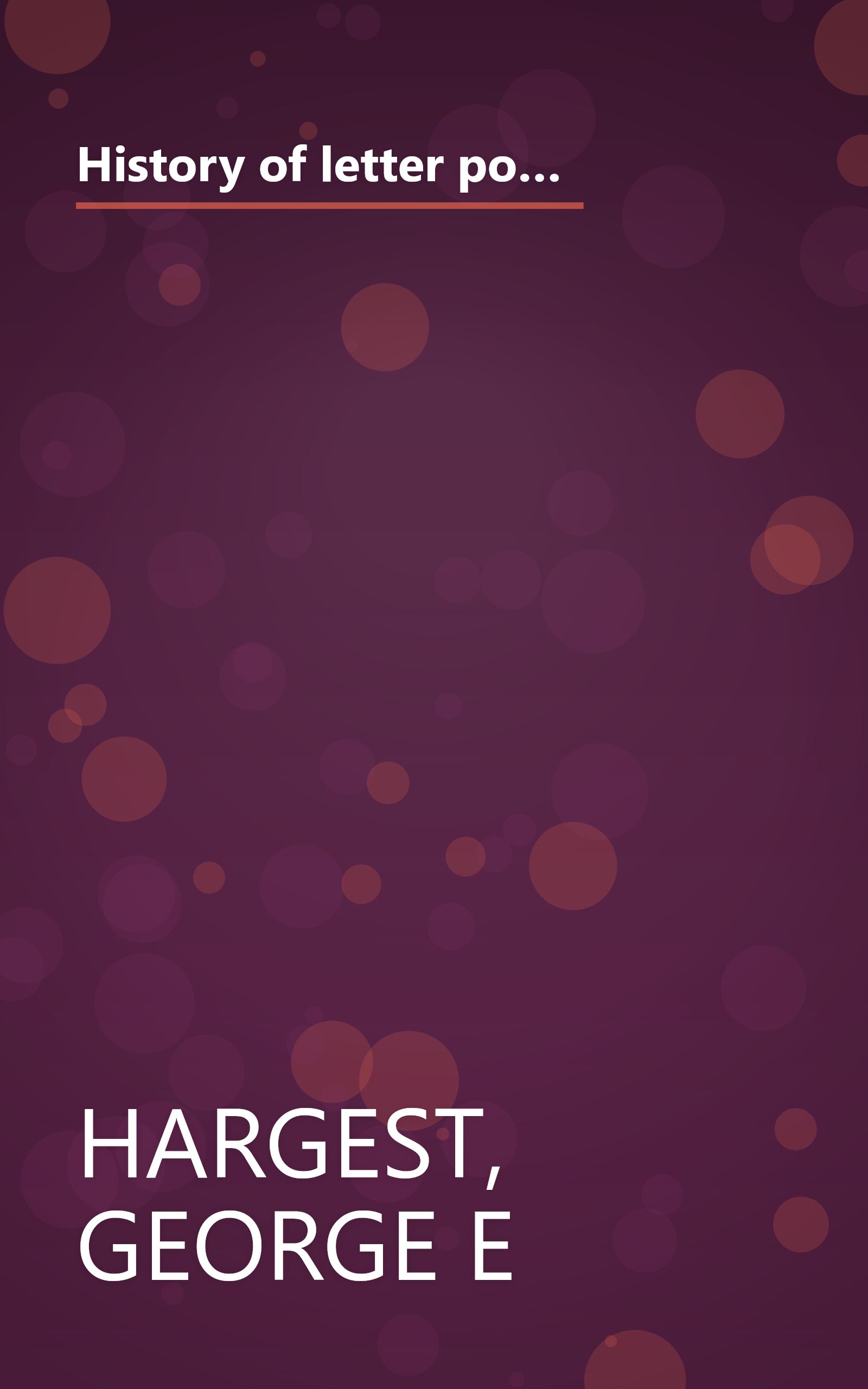 History of letter post communication between the United States and Europe, 1845-1875 (Smithsonian studies in history and technology, no. 6) book cover