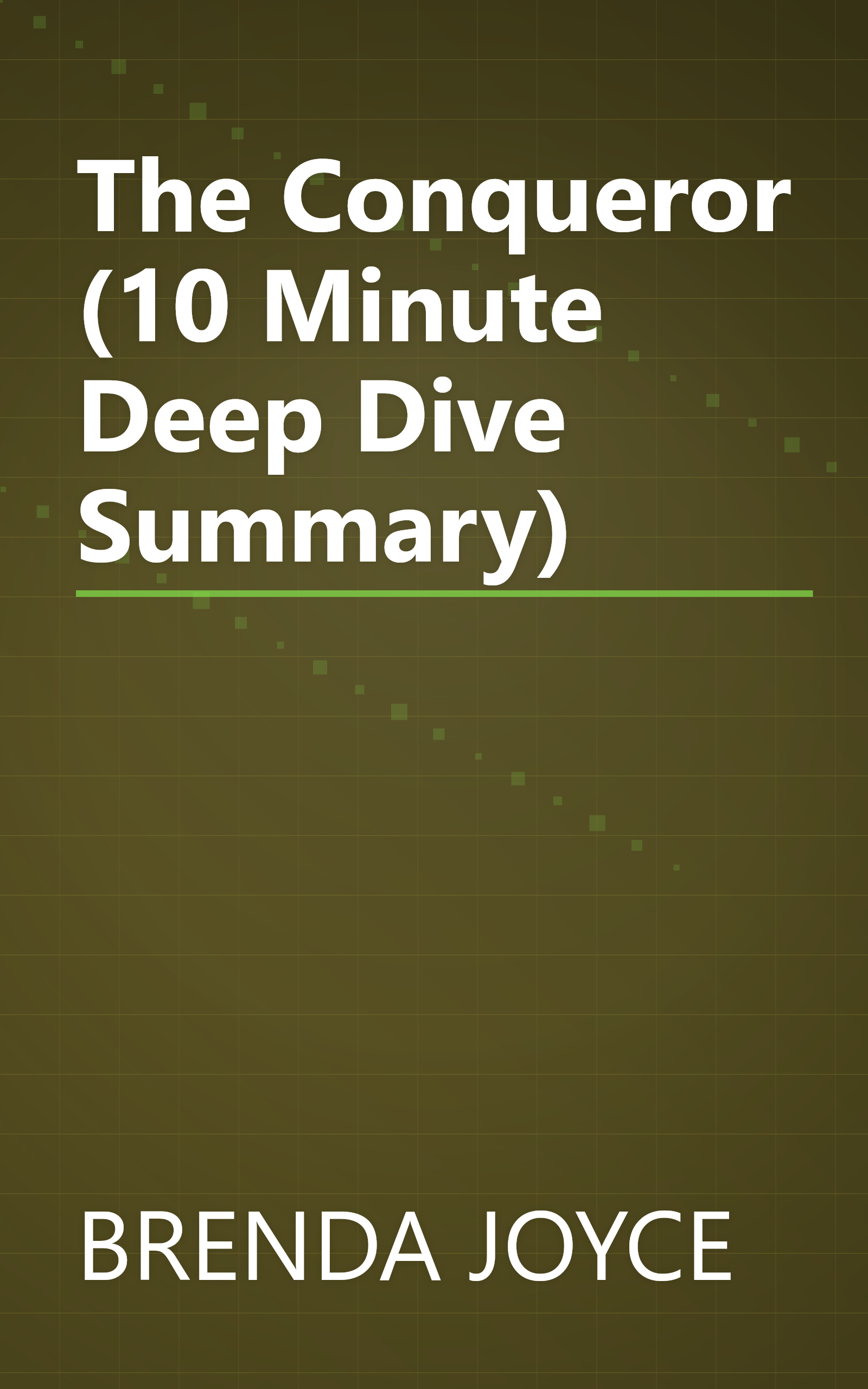 The Conqueror (10 Minute   Deep Dive Summary) book cover