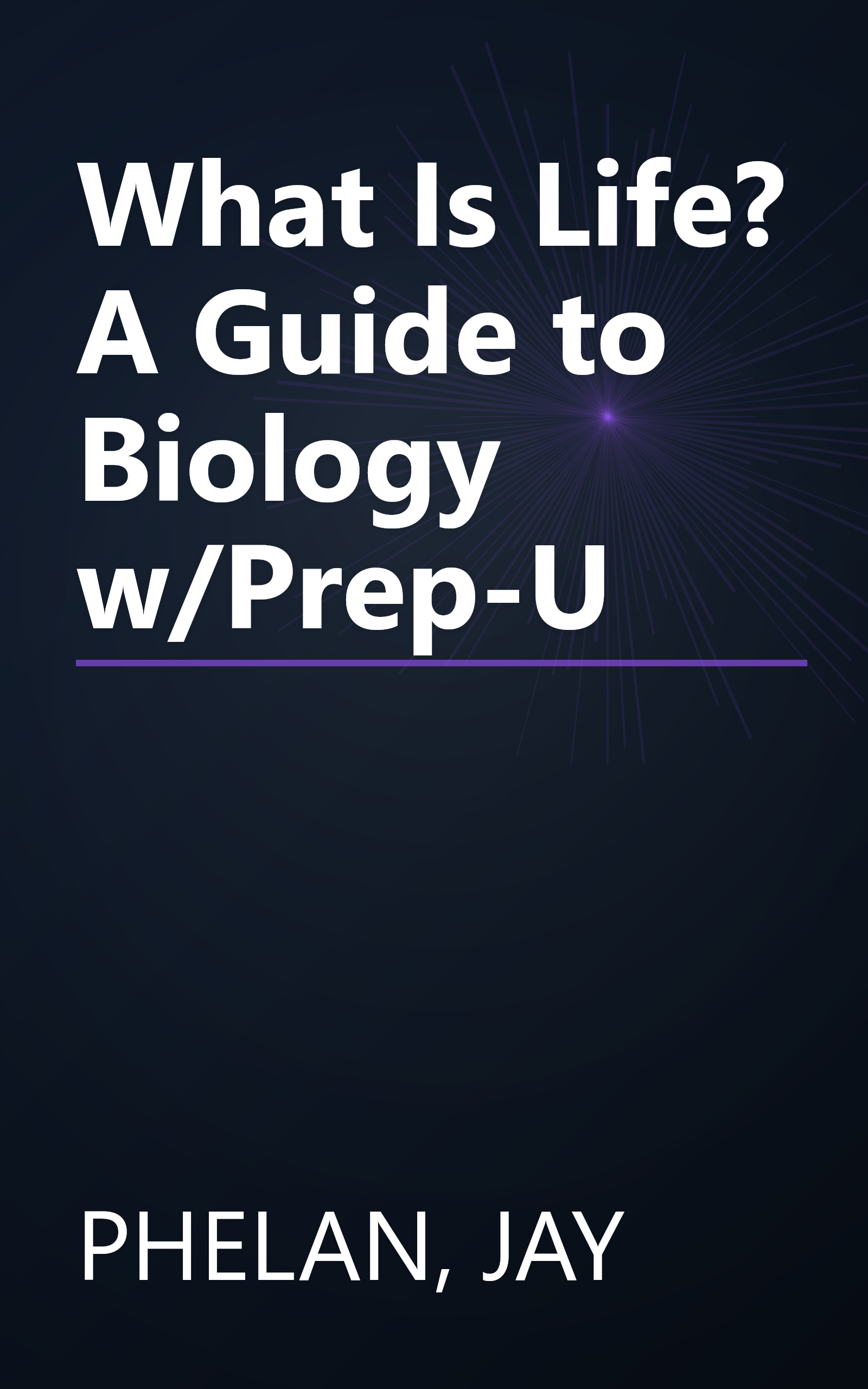 What Is Life? A Guide to Biology w/Prep-U book cover