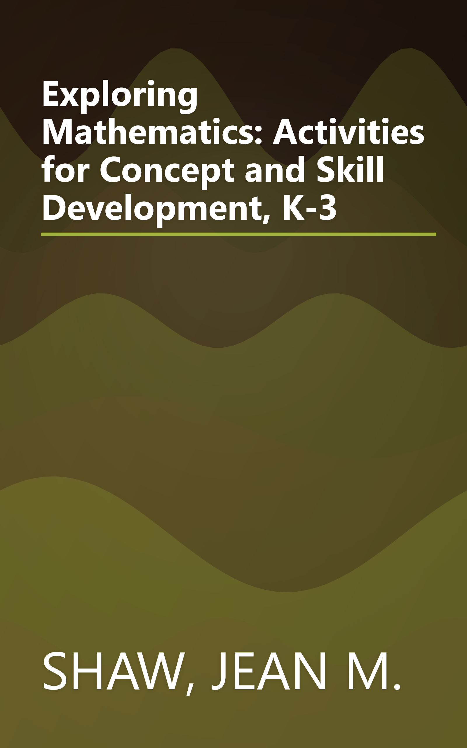 Exploring Mathematics: Activities for Concept and Skill Development, K-3 book cover