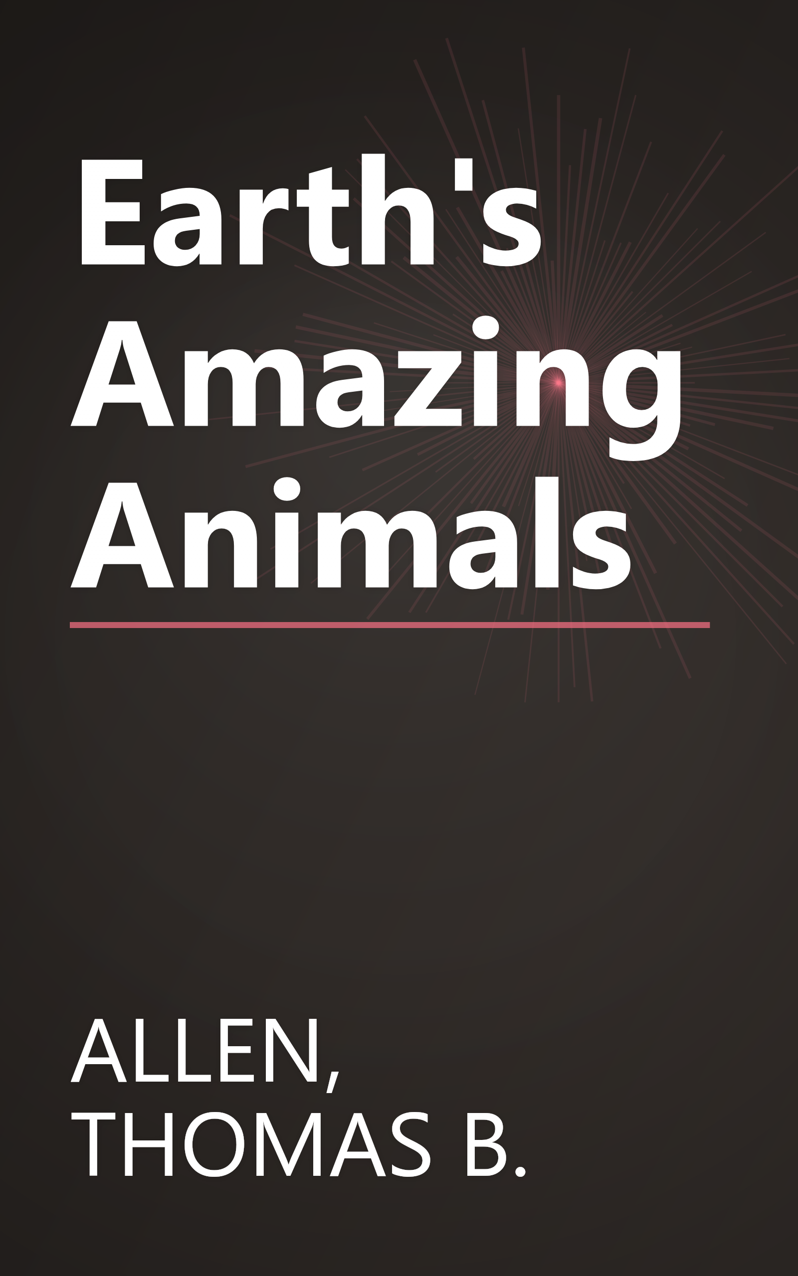 Earth's Amazing Animals book cover