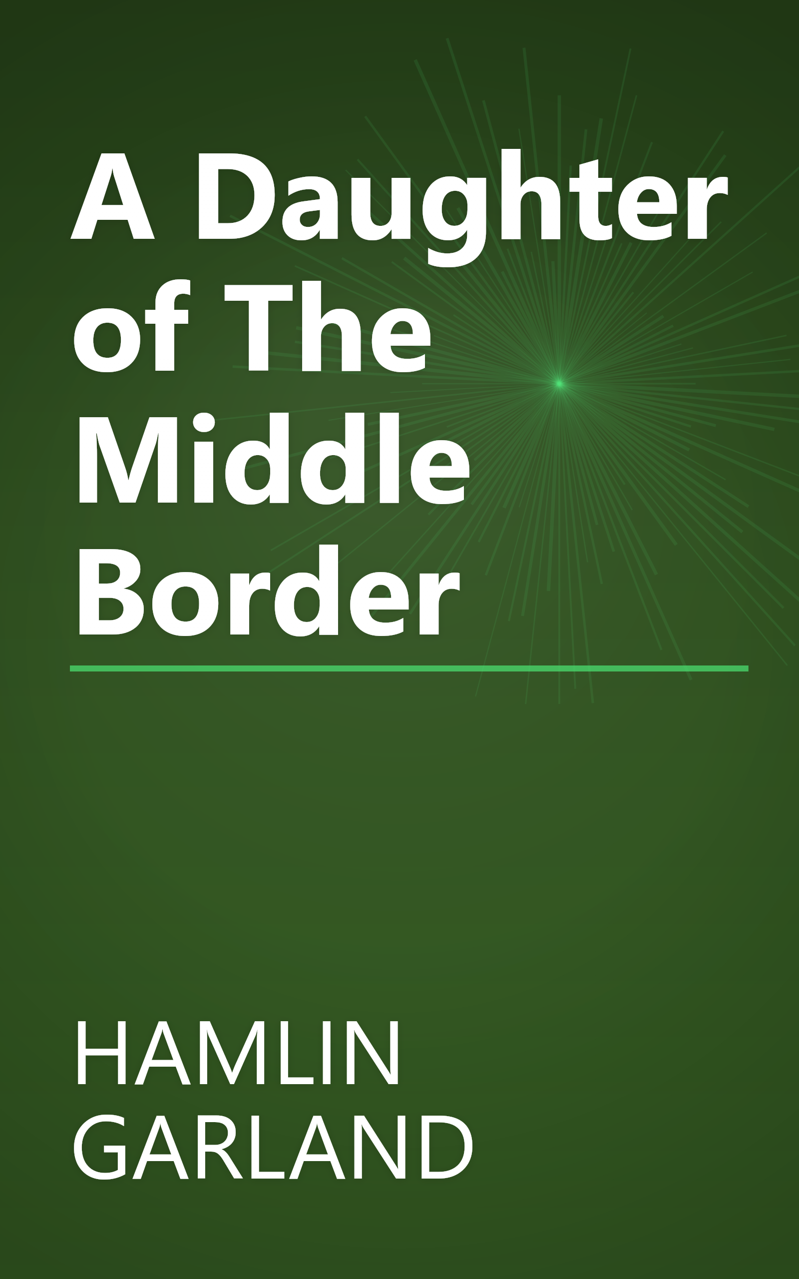 A Daughter of The Middle Border book cover
