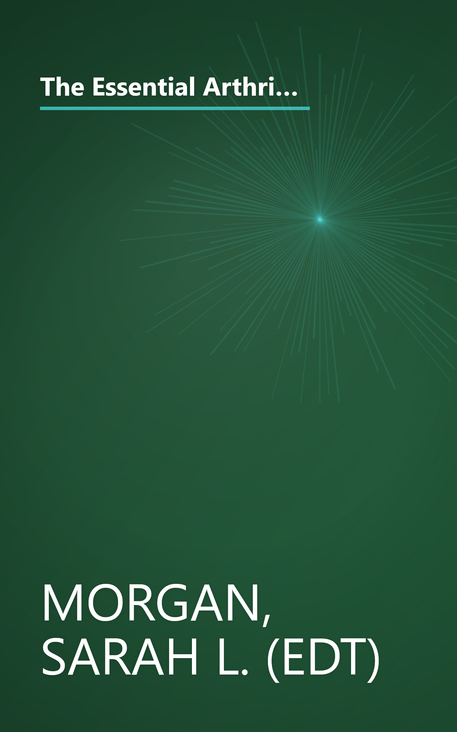 The Essential Arthritis Cookbook : Kitchen Basics for People With Arthritis, Fibromyalgia and Other Chronic Pain and Fatigue book cover