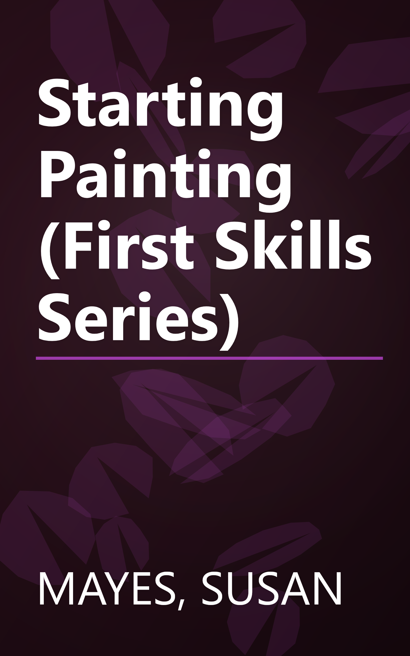 Starting Painting (First Skills Series) book cover
