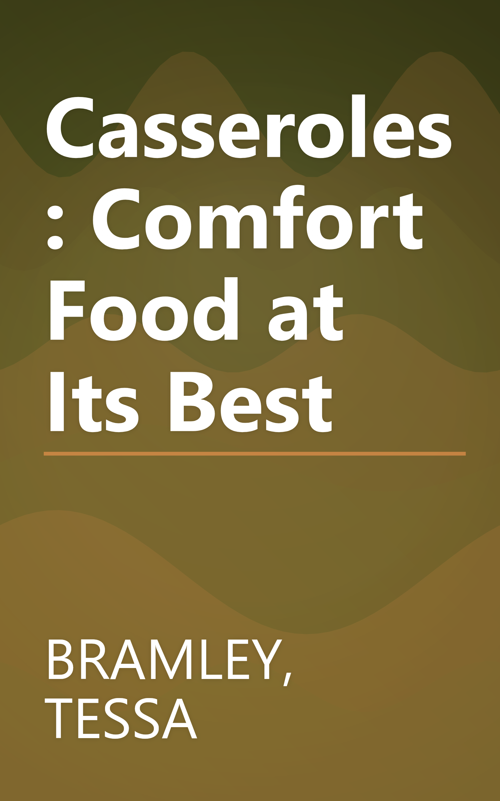 Casseroles: Comfort Food at Its Best book cover