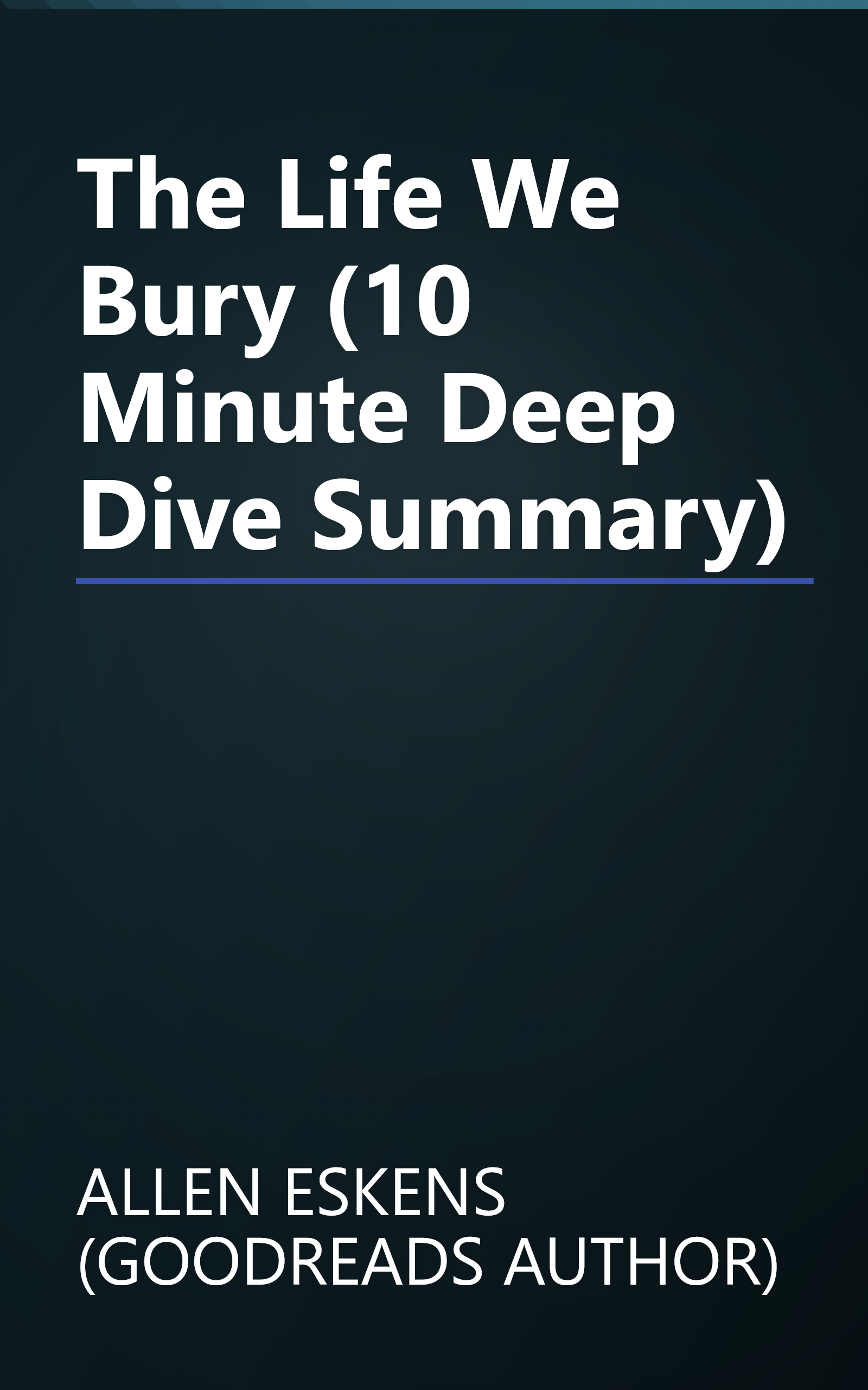 The Life We Bury (10 Minute   Deep Dive Summary) book cover