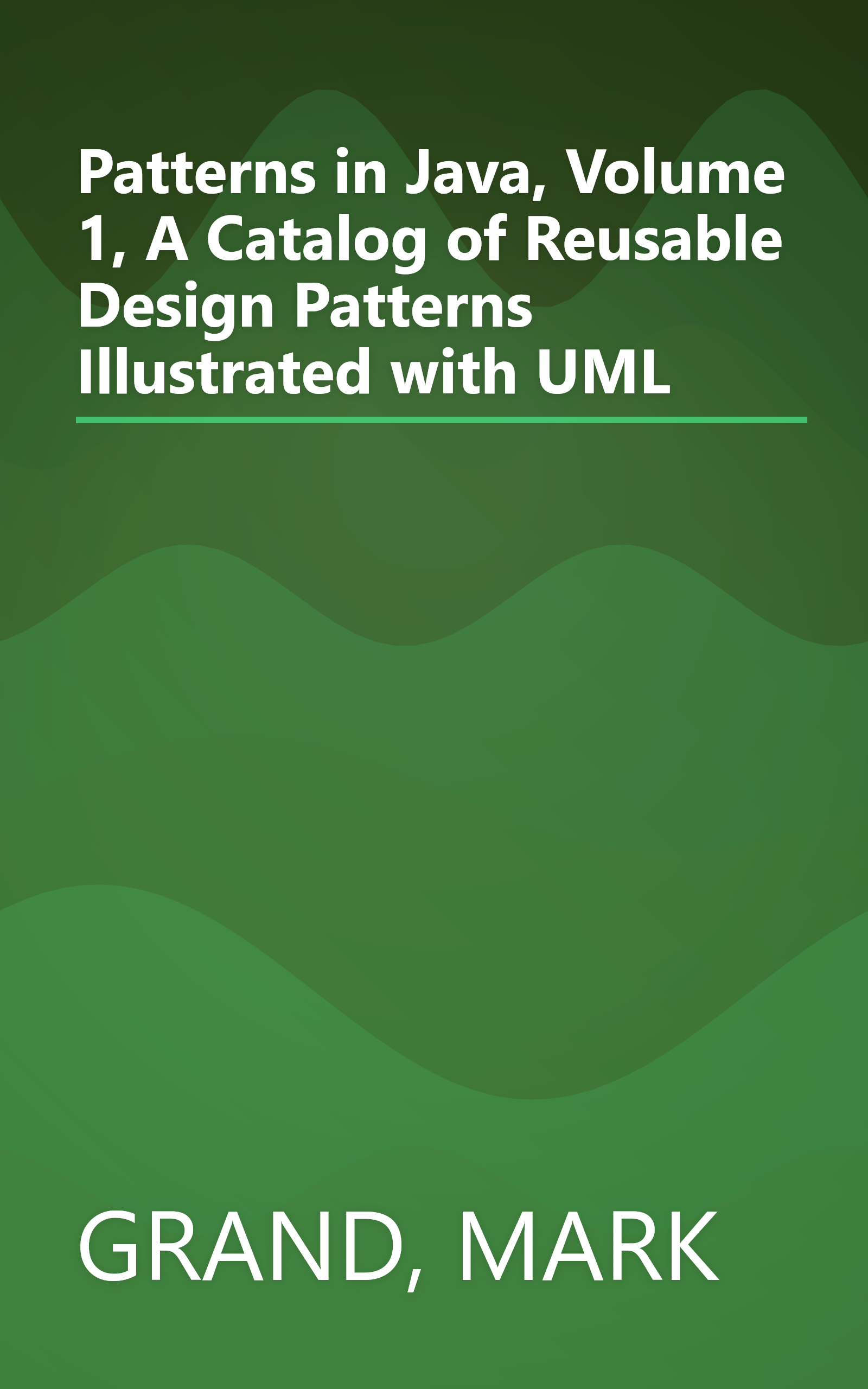 Patterns in Java, Volume 1, A Catalog of Reusable Design Patterns Illustrated with UML book cover
