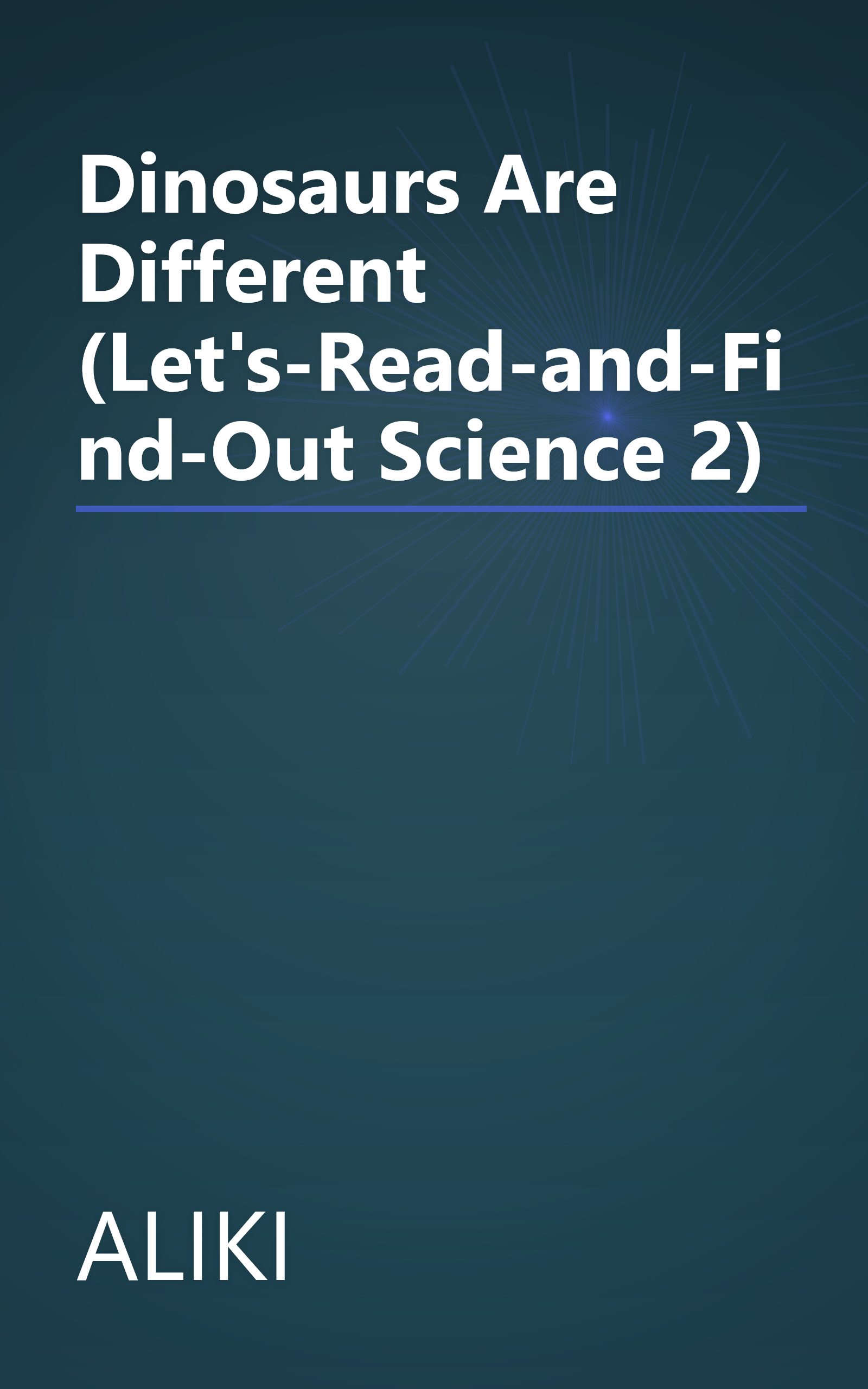 Dinosaurs Are Different (Let's-Read-and-Find-Out Science 2) book cover