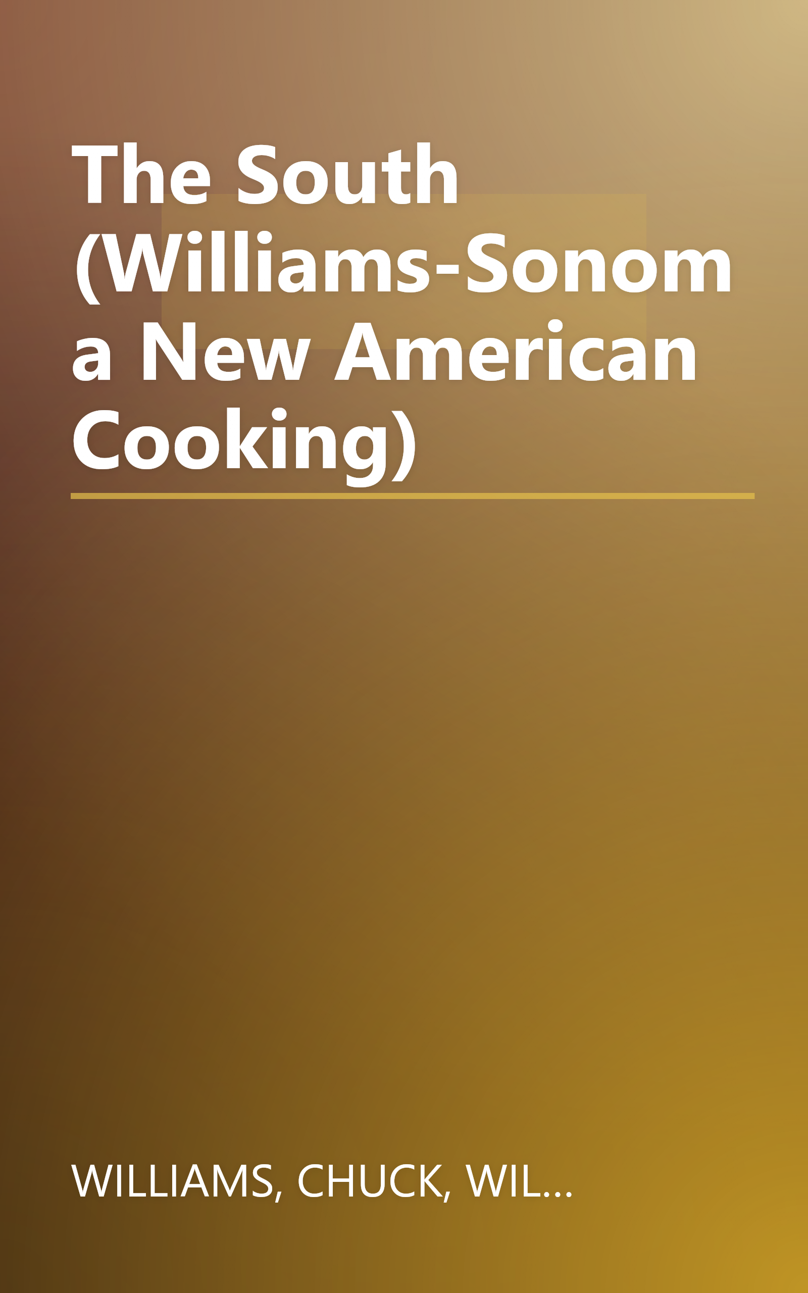 The South (Williams-Sonoma New American Cooking) book cover