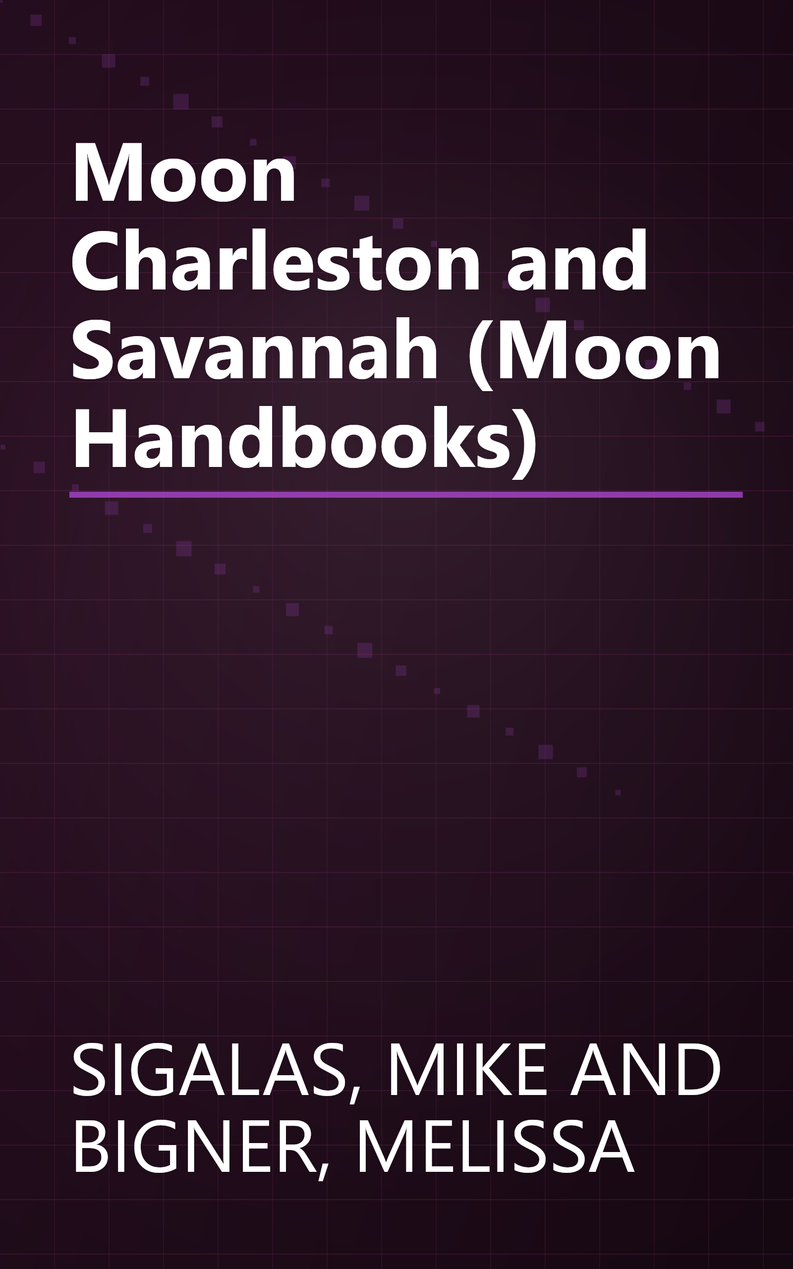 Moon Charleston and Savannah (Moon Handbooks) book cover