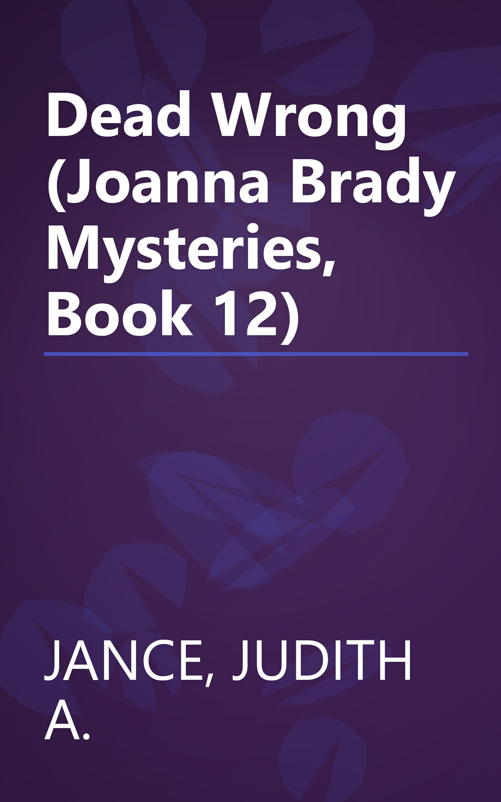 Dead Wrong (Joanna Brady Mysteries, Book 12) book cover
