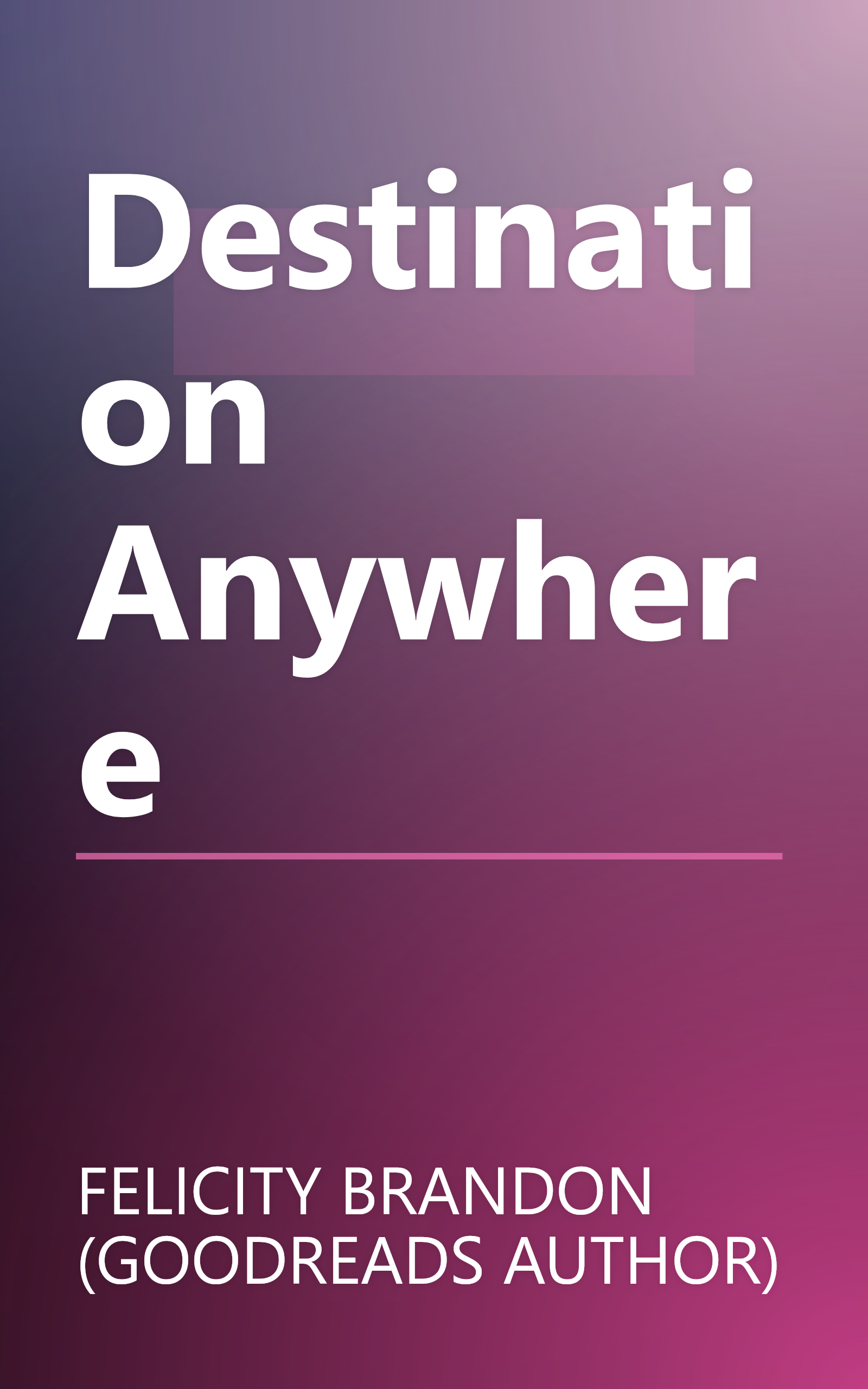 Destination Anywhere book cover
