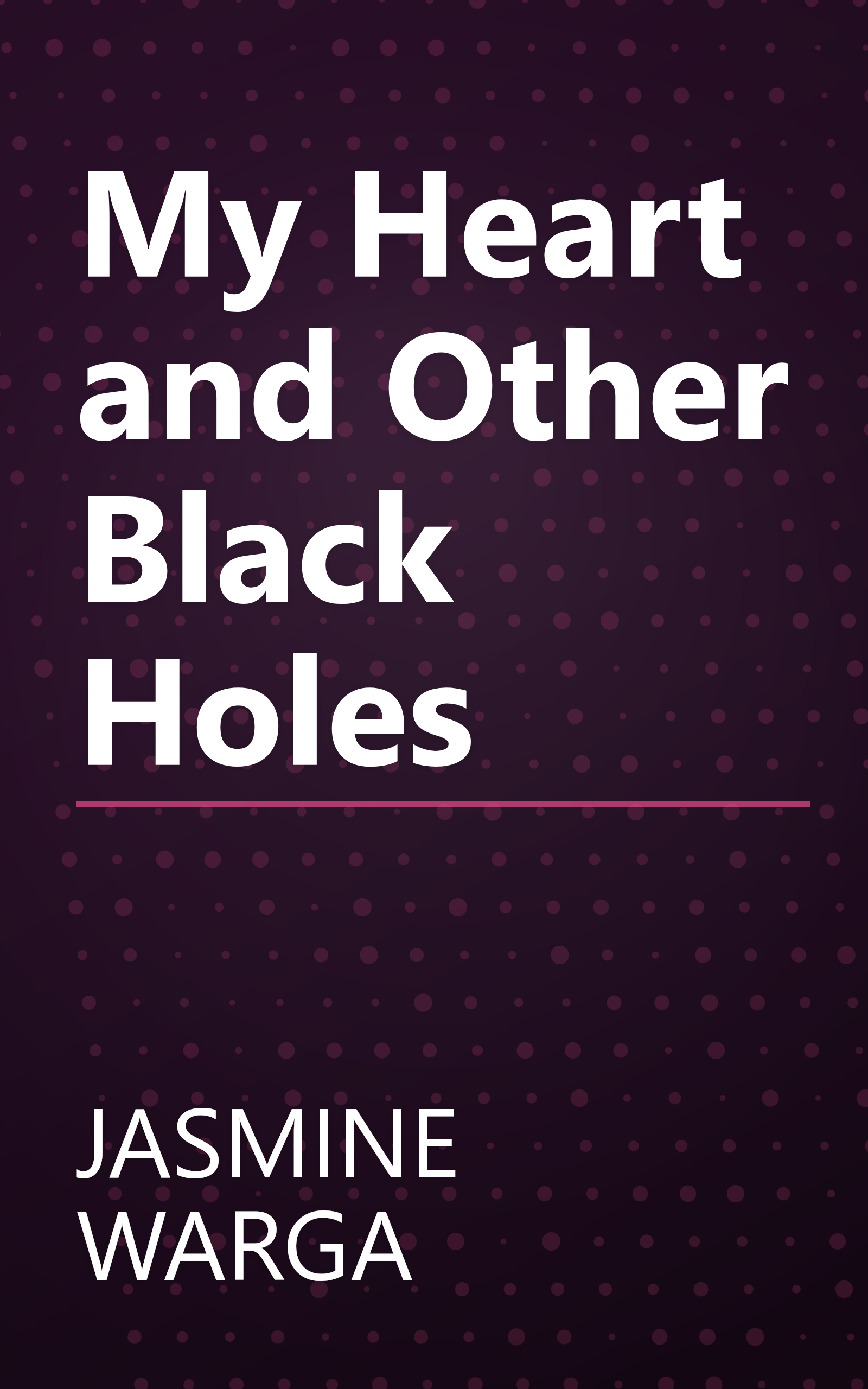My Heart and Other Black Holes book cover