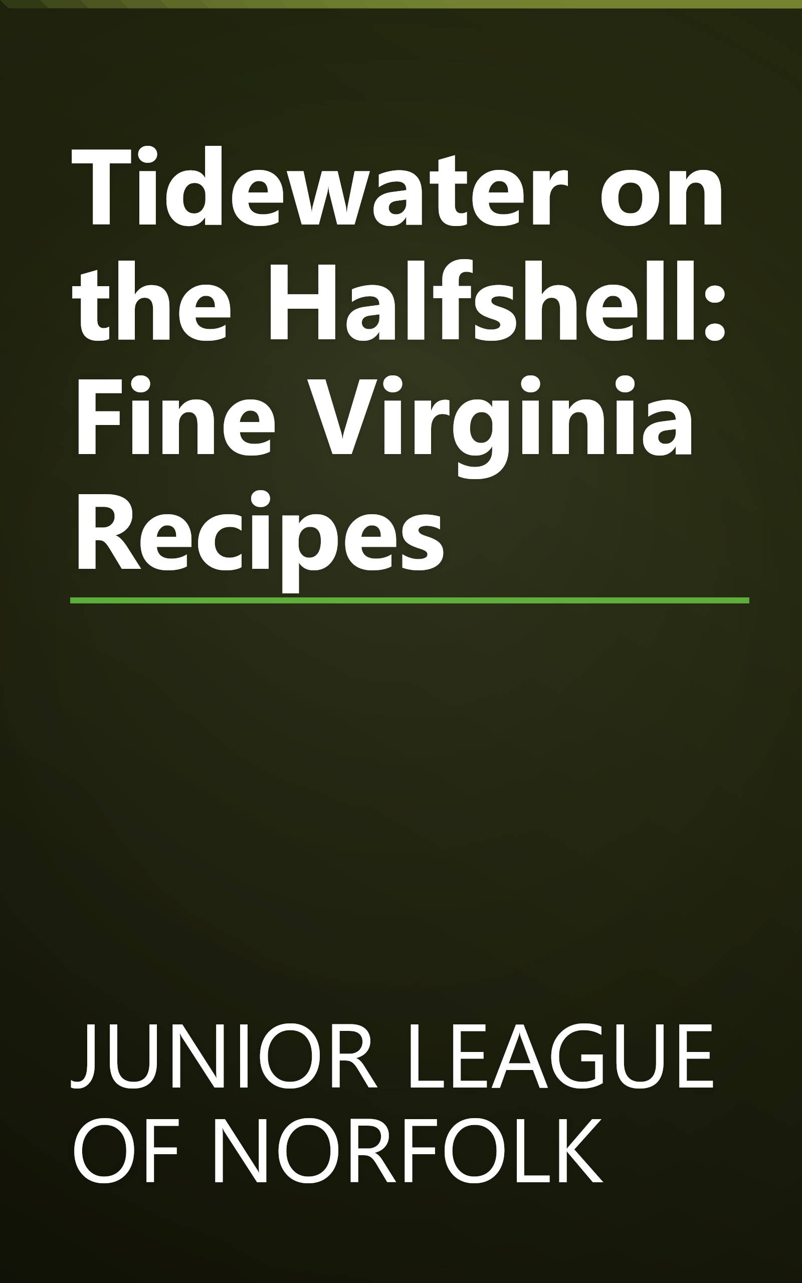 Tidewater on the Halfshell: Fine Virginia Recipes book cover