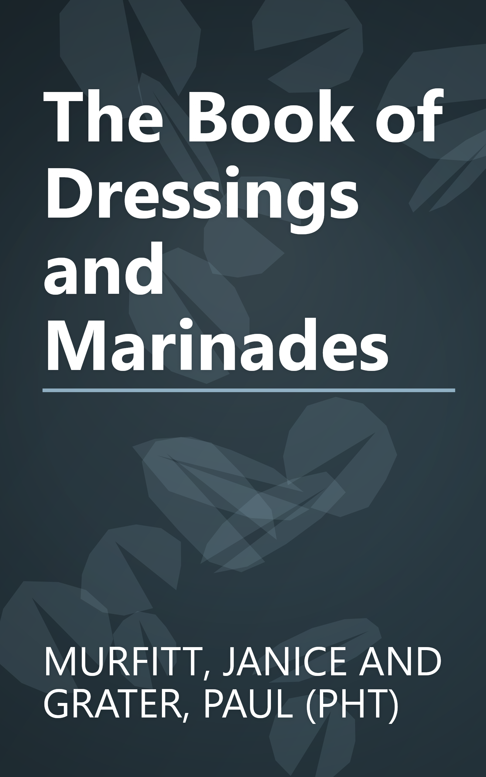 The Book of Dressings and Marinades book cover