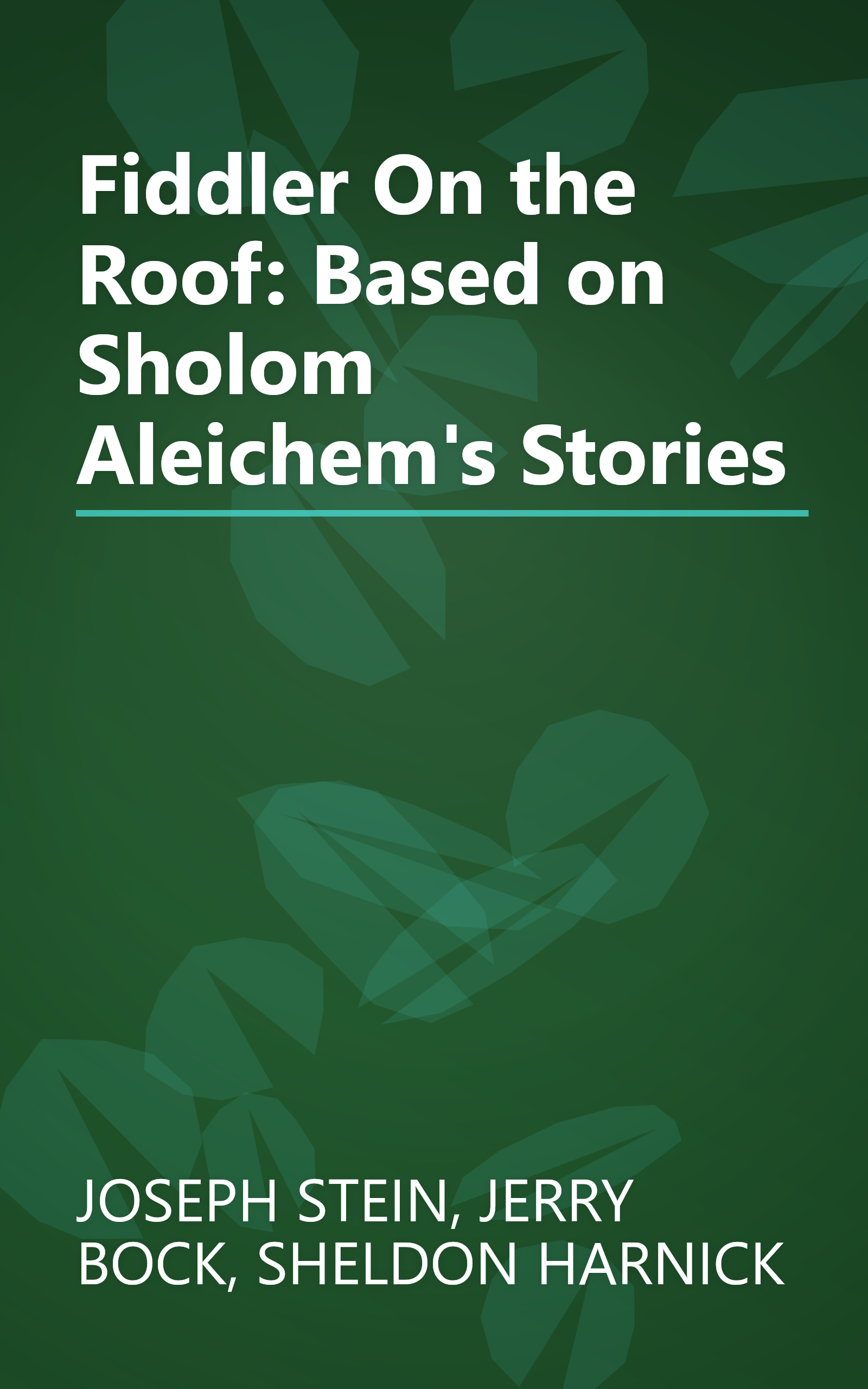 Fiddler On the Roof: Based on Sholom Aleichem's Stories book cover