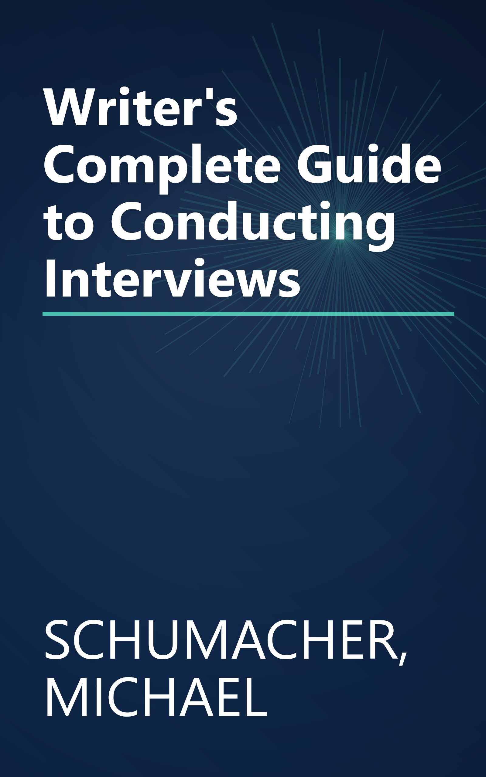 Writer's Complete Guide to Conducting Interviews book cover