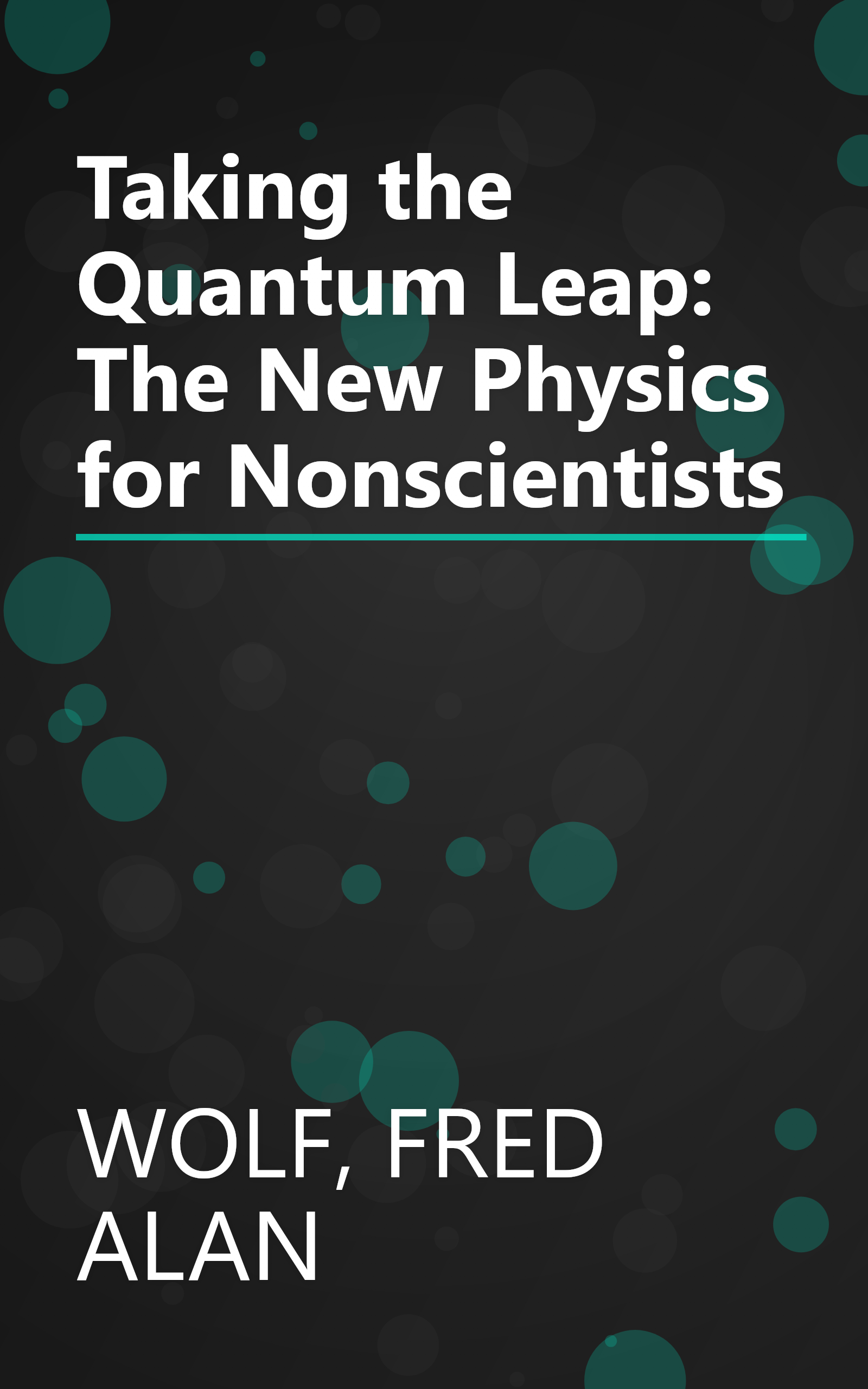 Taking the Quantum Leap: The New Physics for Nonscientists book cover