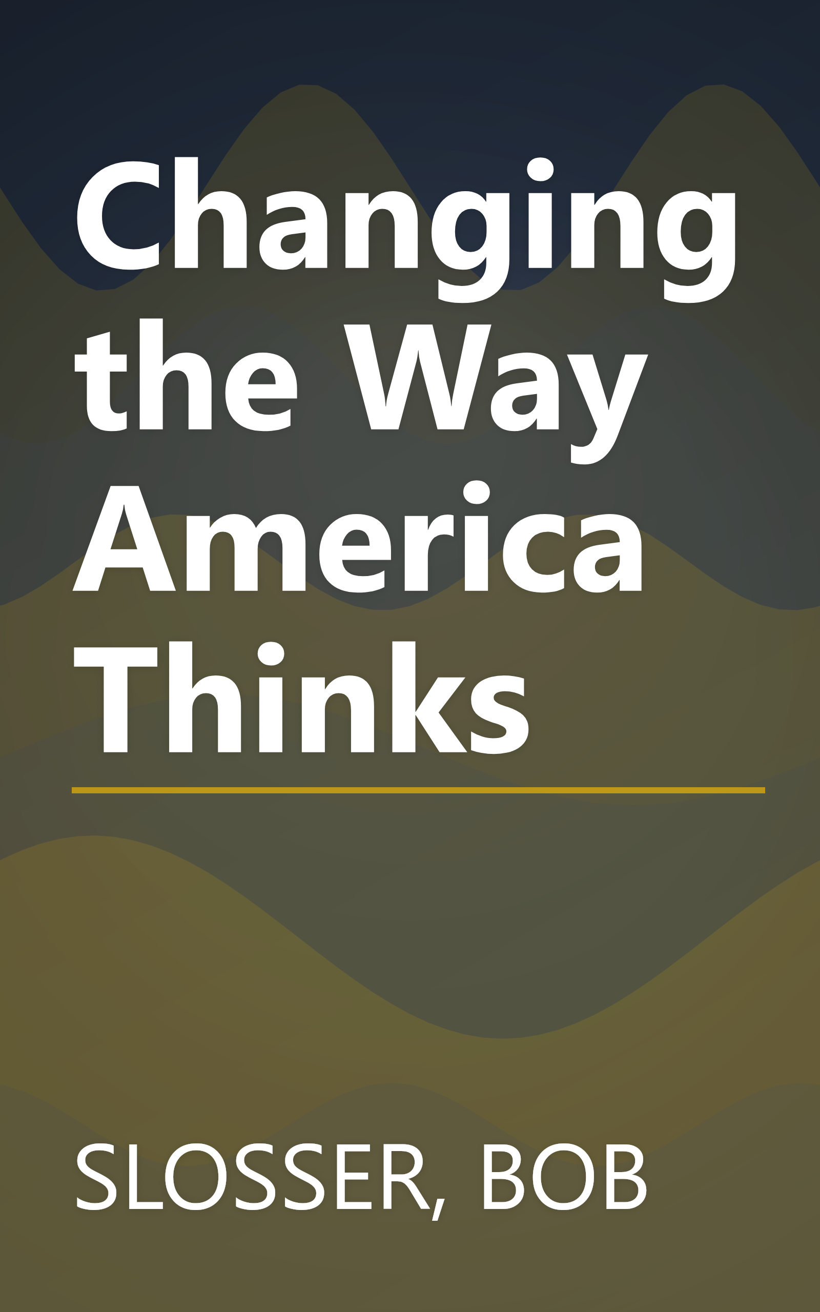 Changing the Way America Thinks book cover