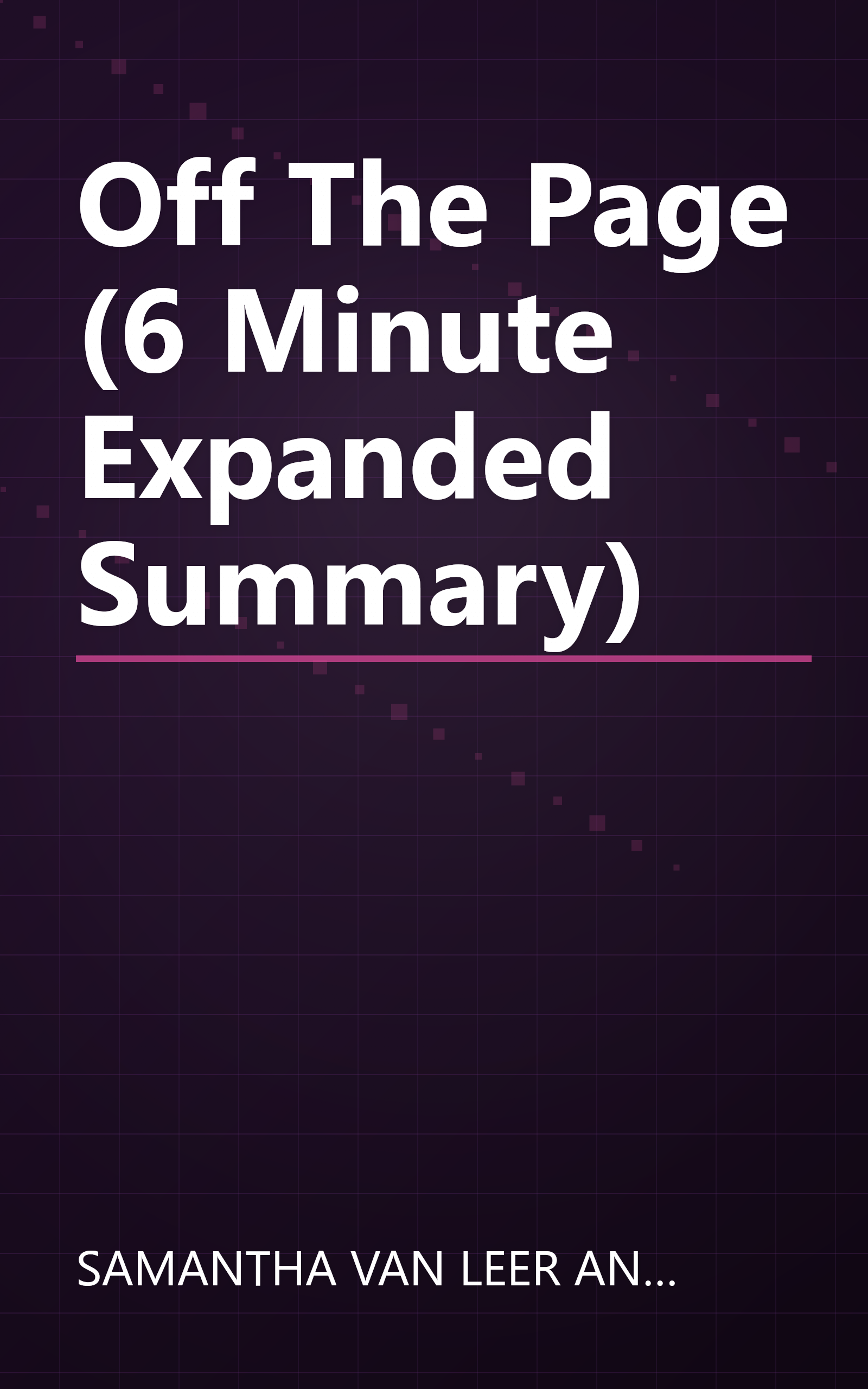 Off The Page (6 Minute   Expanded Summary) book cover