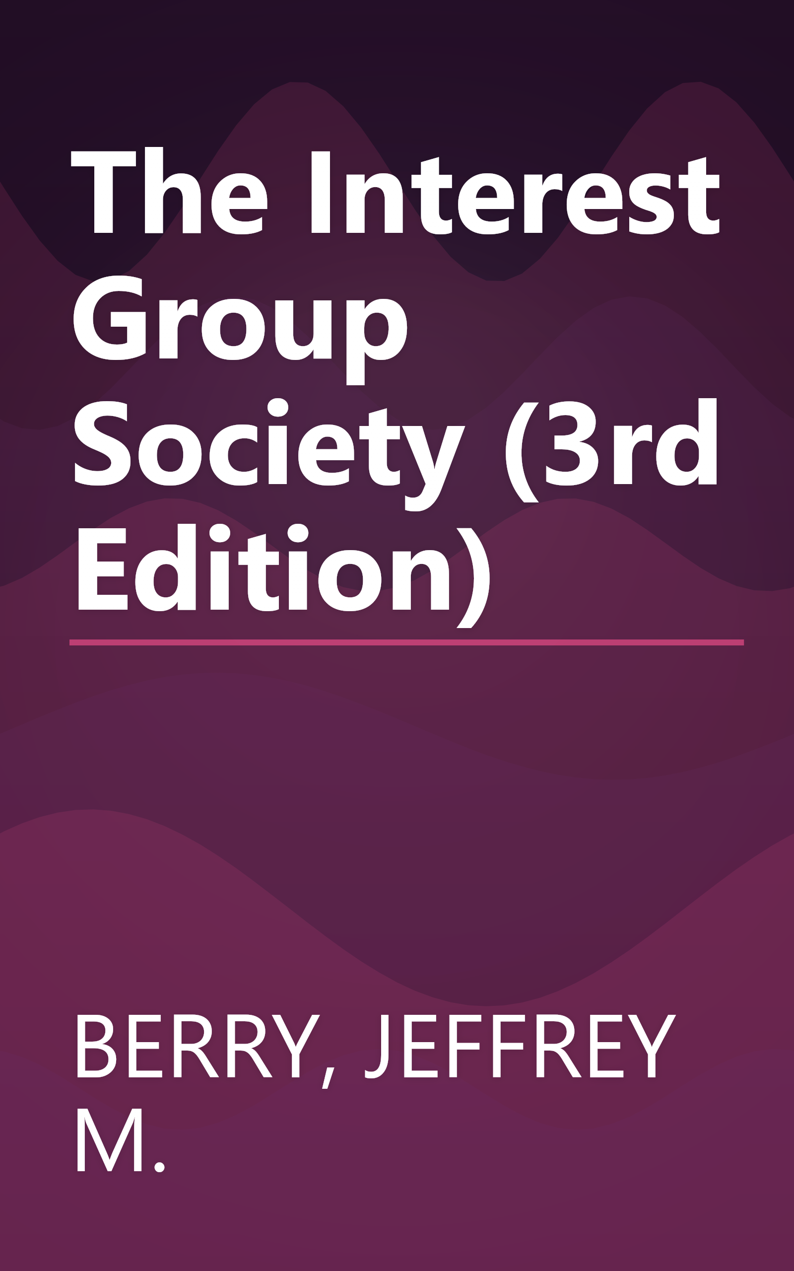 The Interest Group Society (3rd Edition) book cover