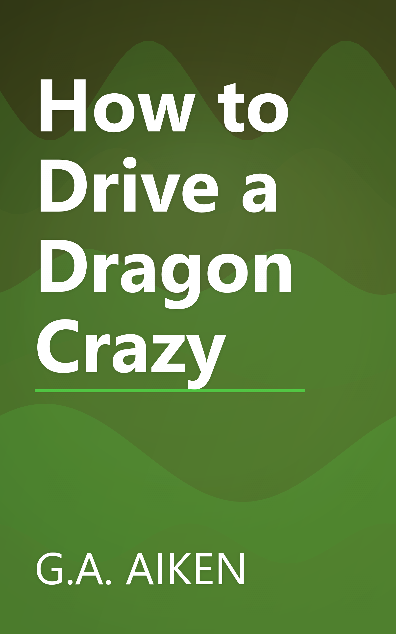 How to Drive a Dragon Crazy book cover
