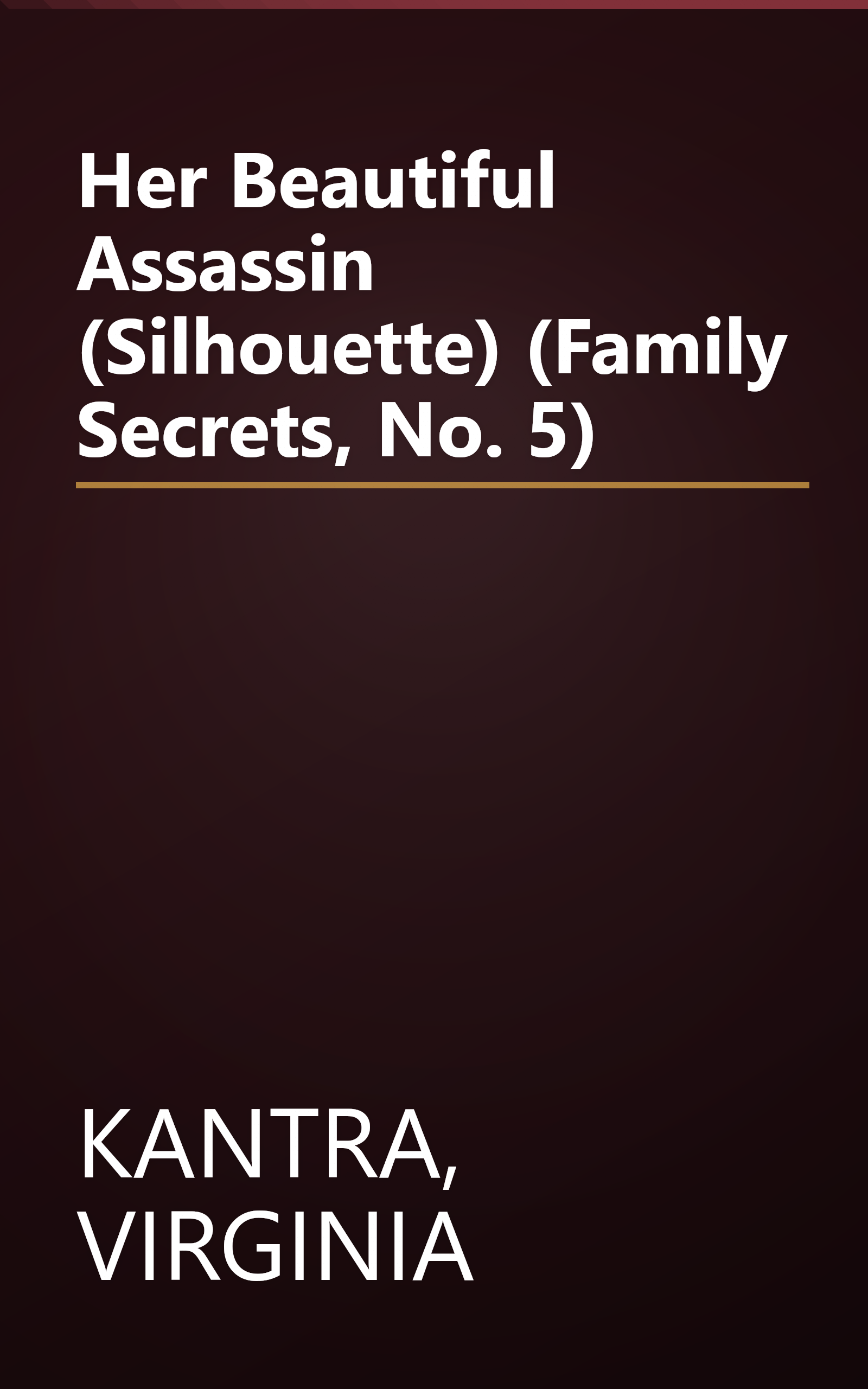 Her Beautiful Assassin (Silhouette) (Family Secrets, No. 5) book cover