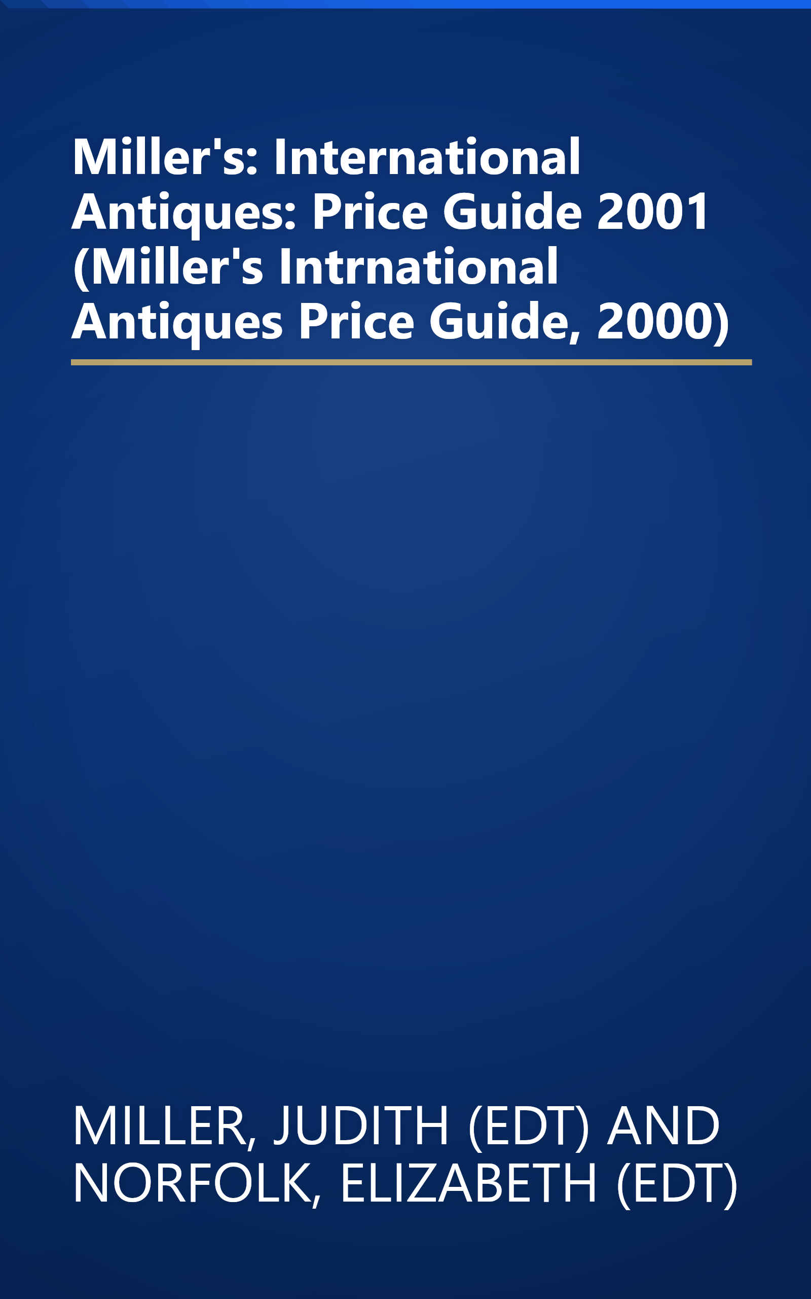 Miller's: International Antiques: Price Guide 2001 (Miller's Intrnational Antiques Price Guide, 2000) book cover
