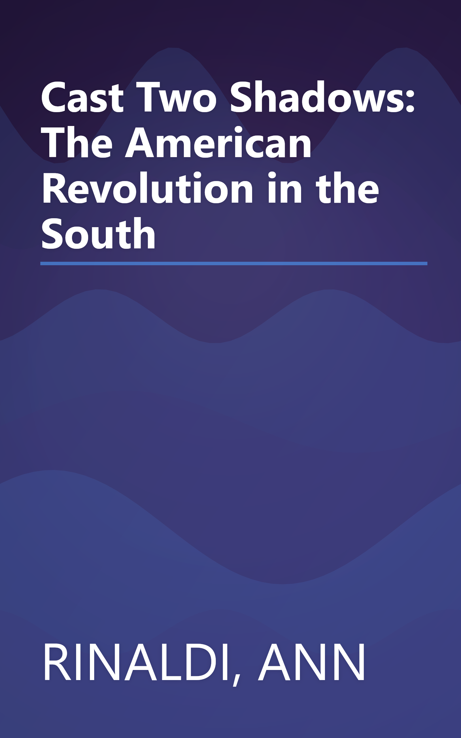 Cast Two Shadows: The American Revolution in the South book cover