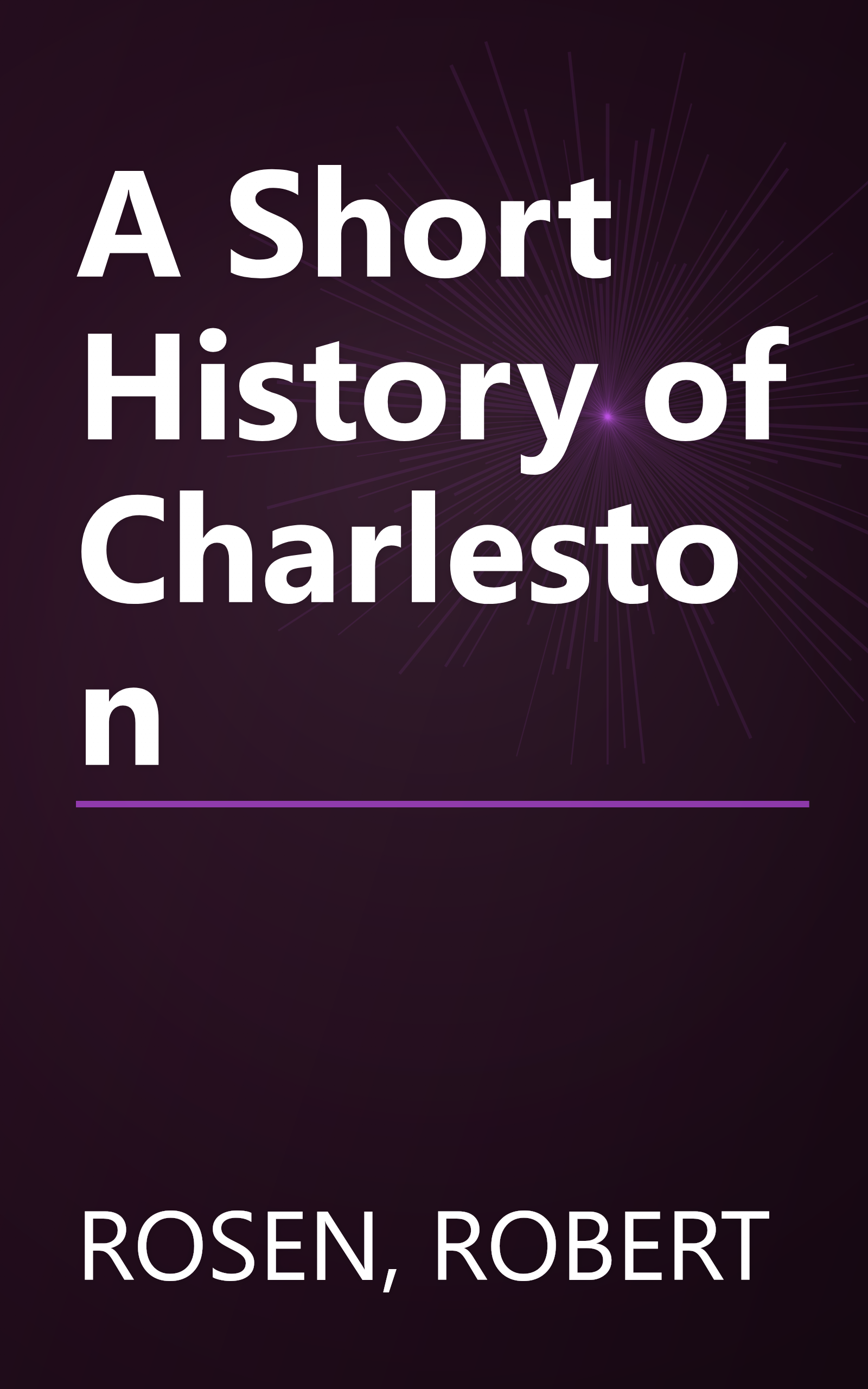 A Short History of Charleston book cover